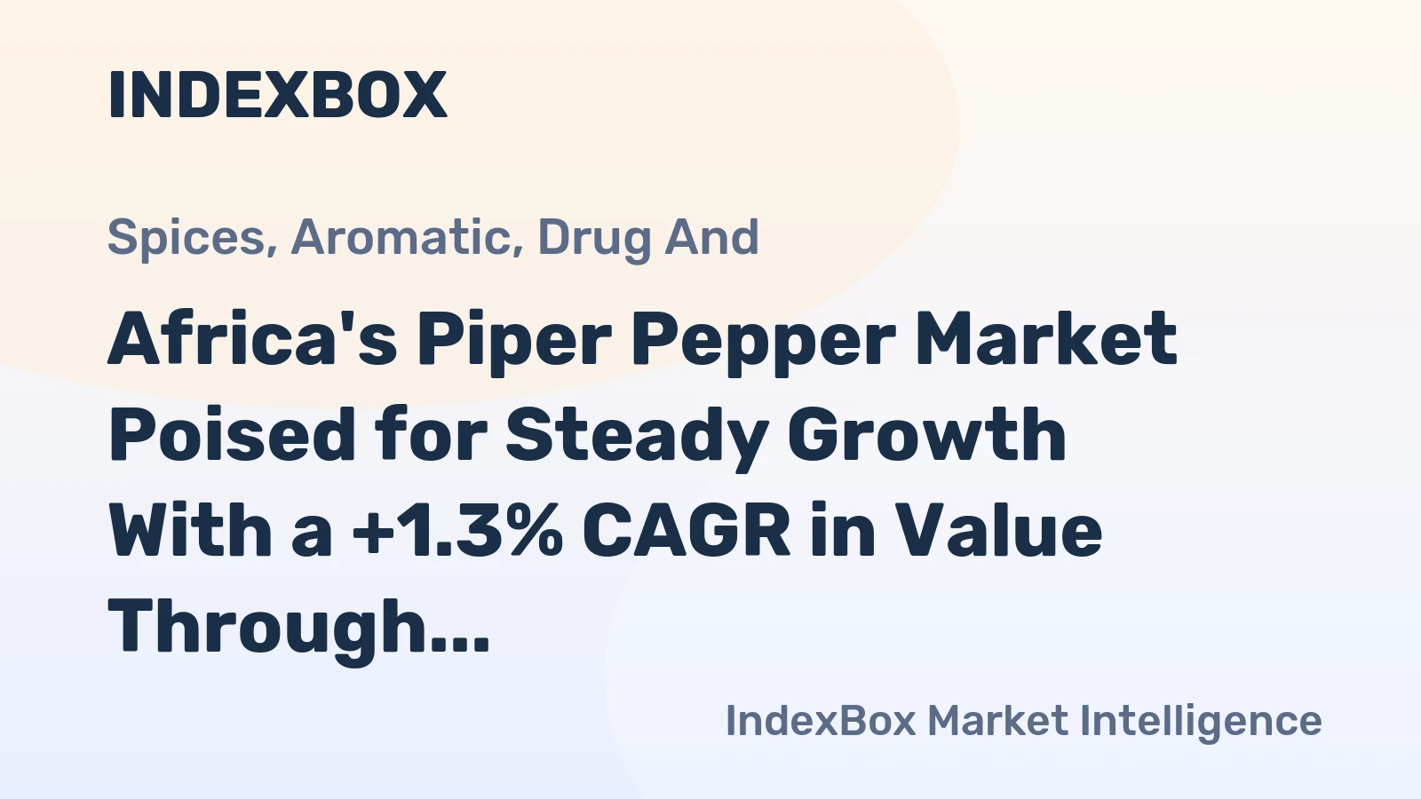 Africa's Piper Pepper Market Poised for Steady Growth With a +1.3% CAGR in Value Through 2035
