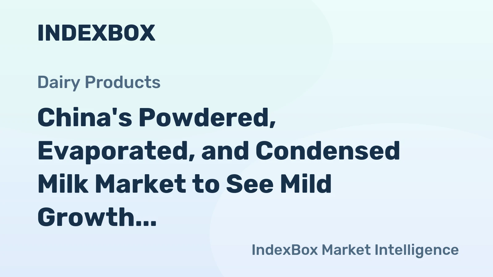 China's Powdered, Evaporated, and Condensed Milk Market to See Mild Growth with CAGR of +0.9% by 2035