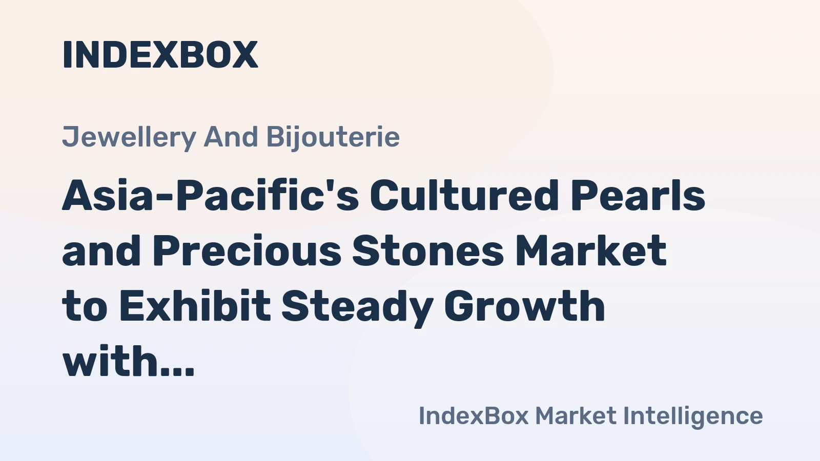 Asia-Pacific's Cultured Pearls and Precious Stones Market to Exhibit Steady Growth with Anticipated CAGR of +0.7% from 2024 to 2035