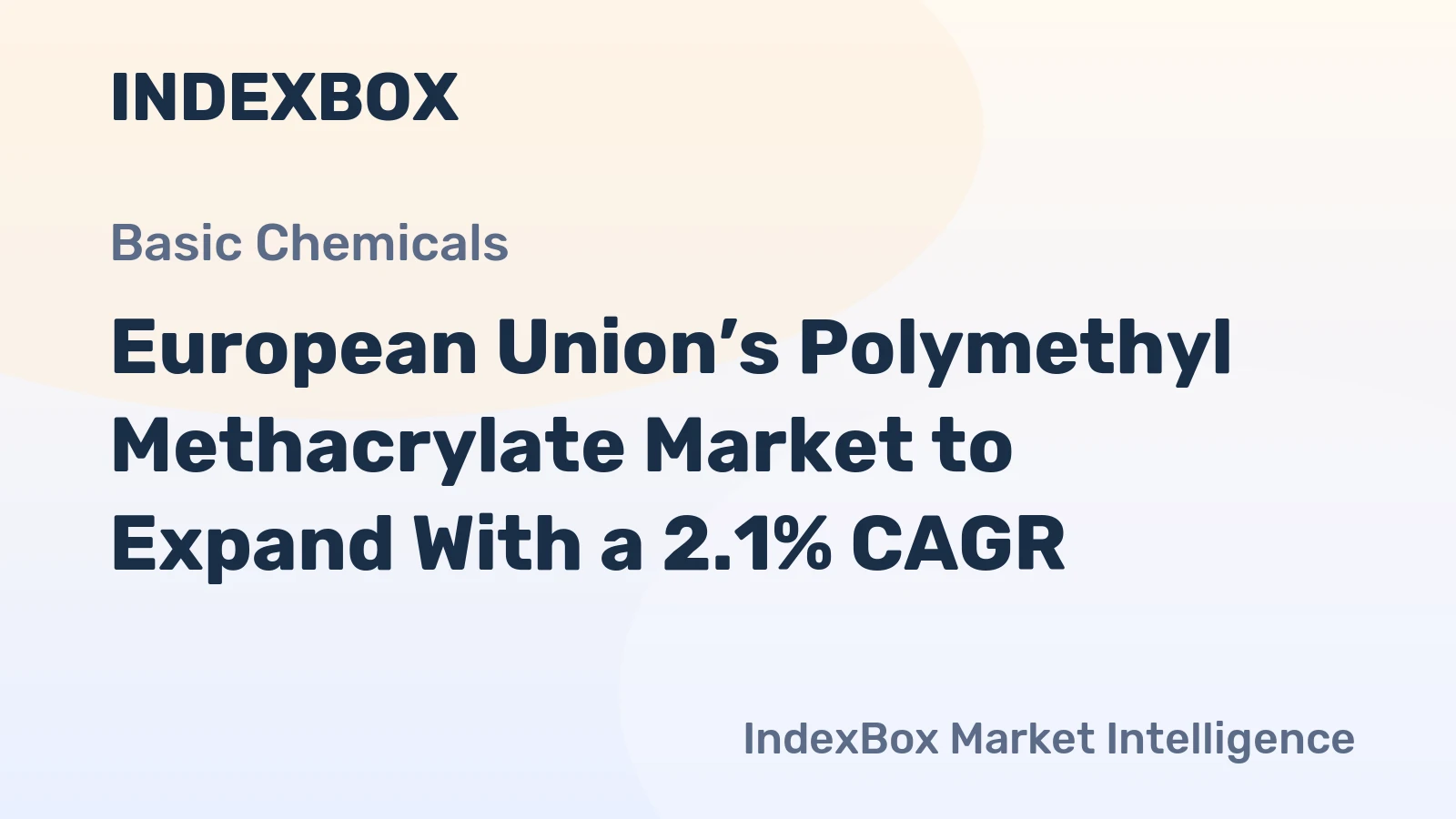 European Union’s Polymethyl Methacrylate Market to Expand With a 2.1% CAGR