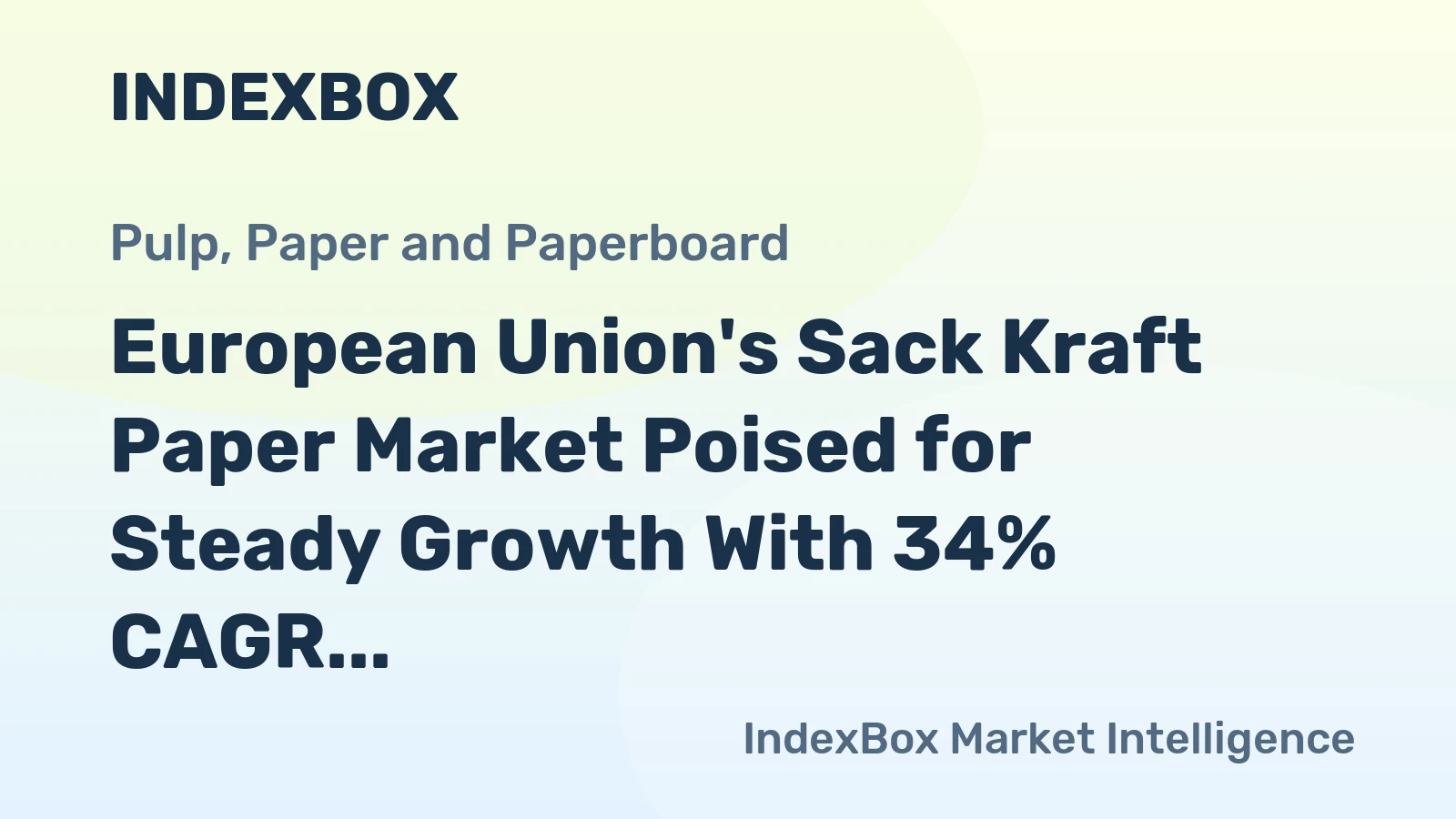 European Union's Sack Kraft Paper Market Poised for Steady Growth With 34% CAGR in Value