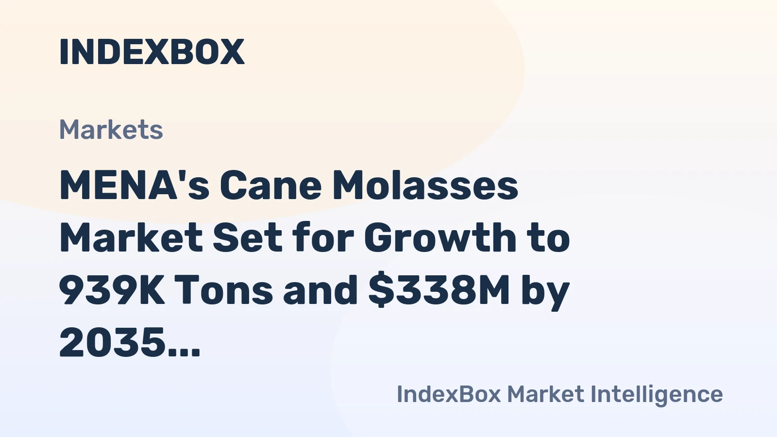 MENA's Cane Molasses Market Set for Growth to 939K Tons and $338M by 2035