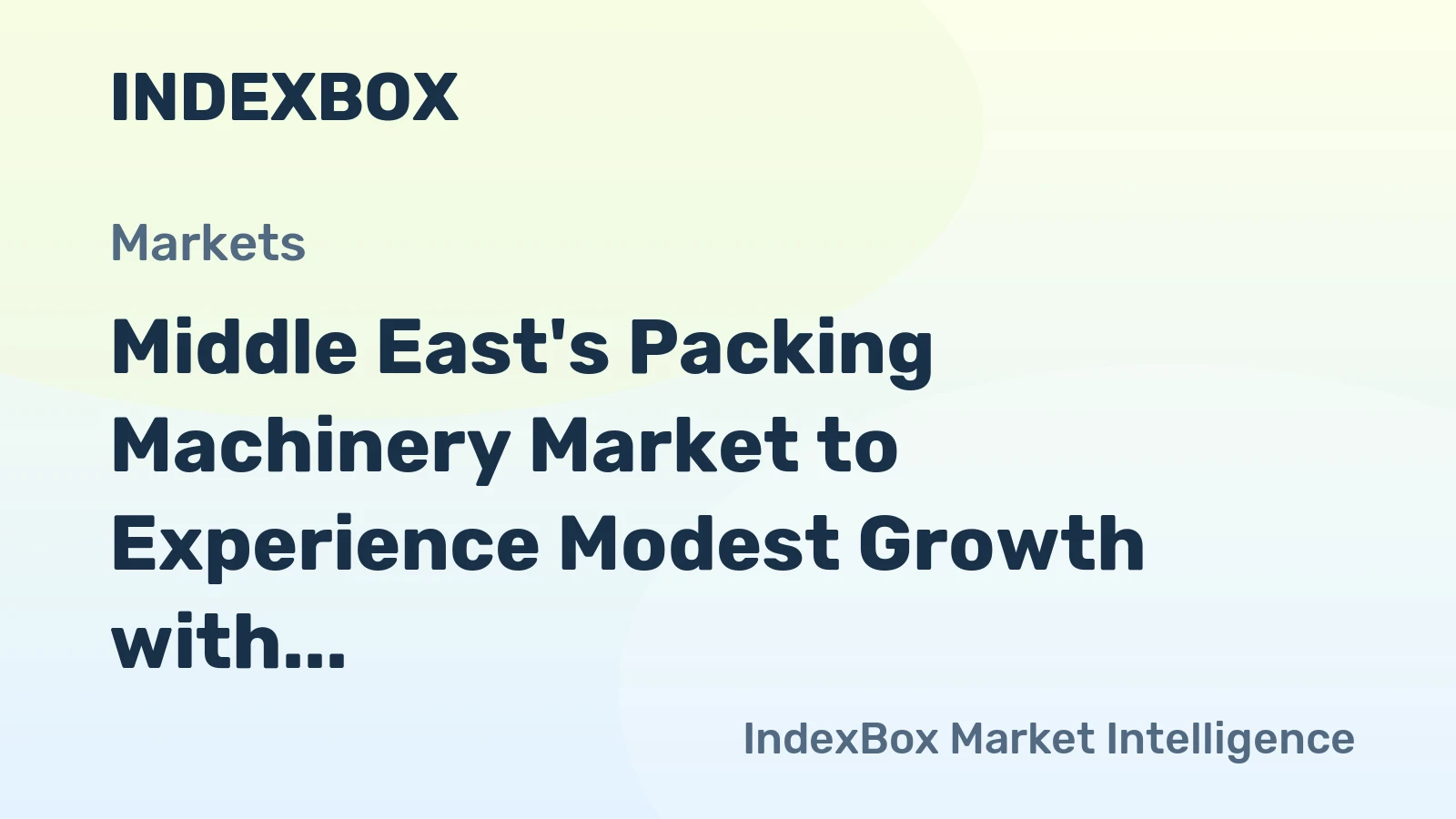 Middle East's Packing Machinery Market to Experience Modest Growth with a CAGR of +0.6%