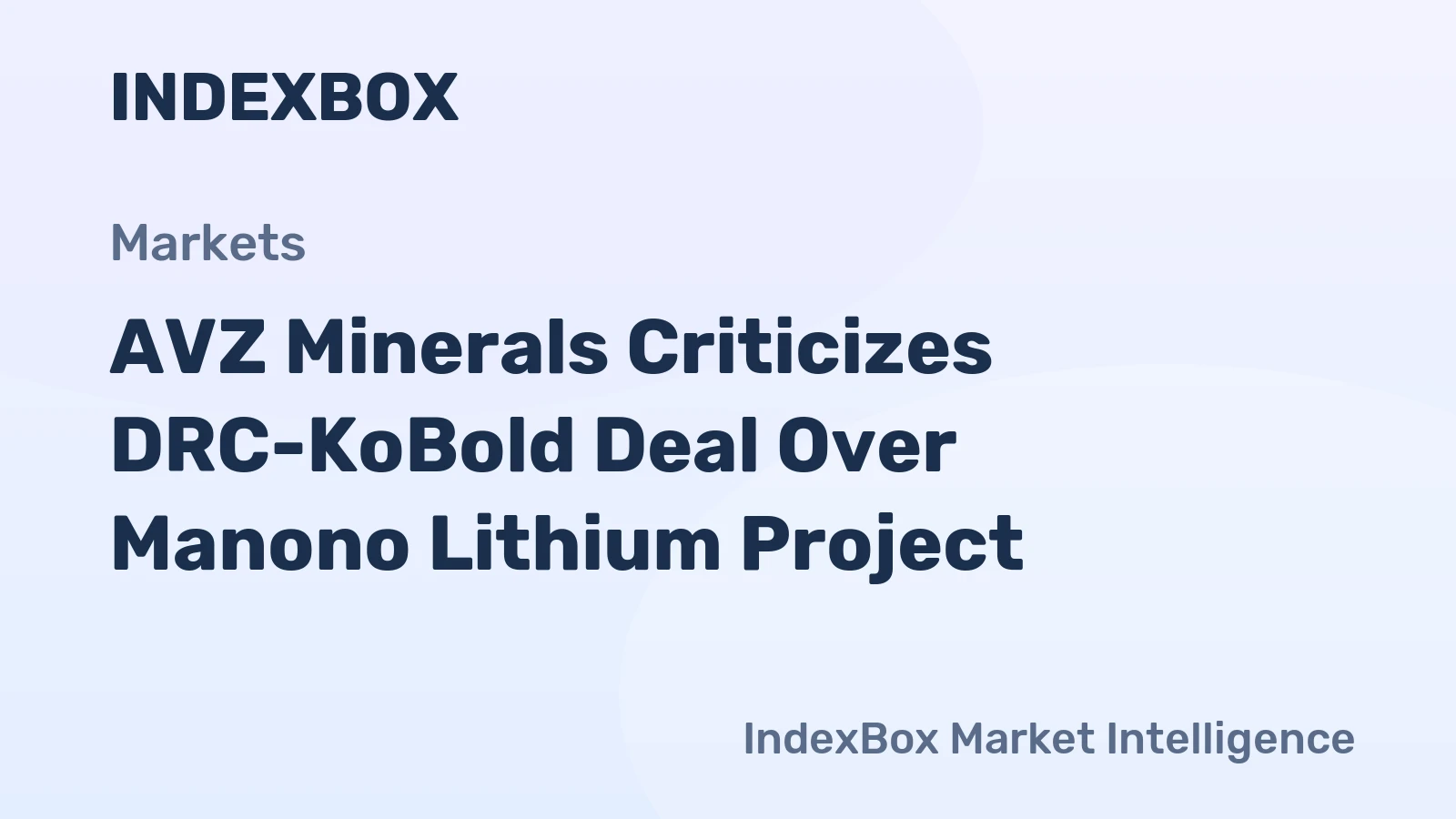 AVZ Minerals Criticizes DRC-KoBold Deal Over Manono Lithium Project