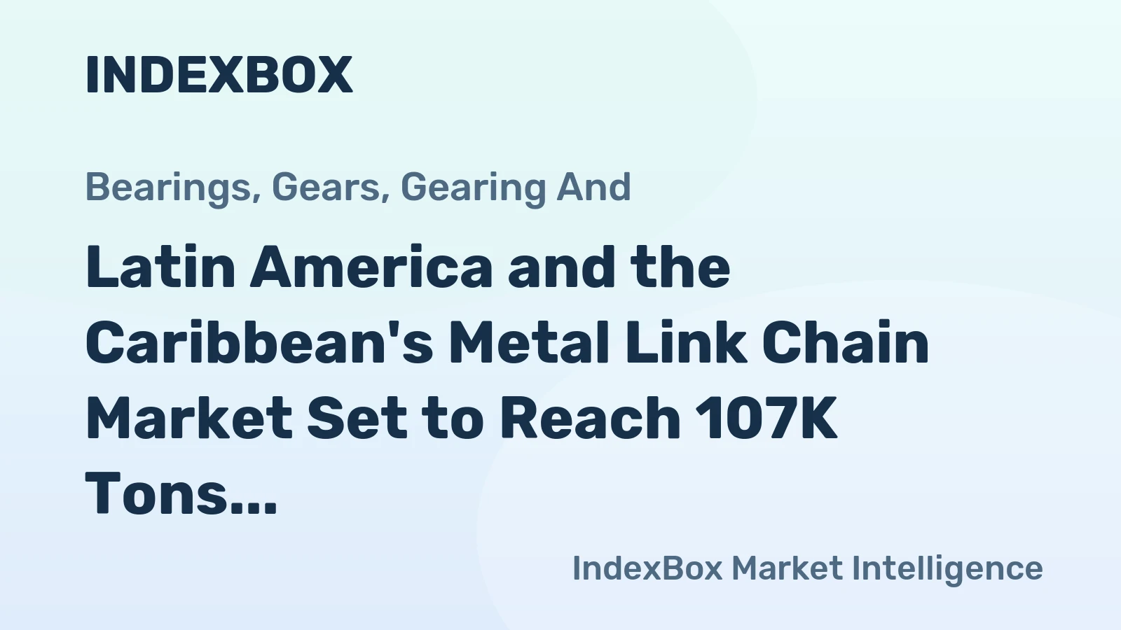 Latin America and the Caribbean's Metal Link Chain Market Set to Reach 107K Tons and $1B