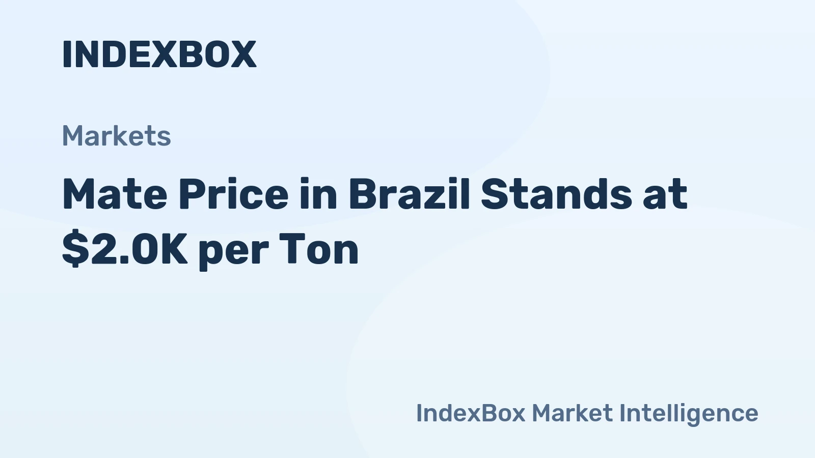 Mate Price in Brazil Stands at $2.0K per Ton