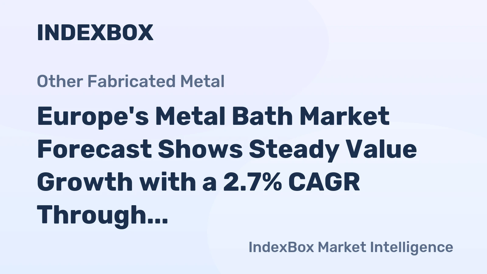 Europe's Metal Bath Market Forecast Shows Steady Value Growth with a 2.7% CAGR Through 2035