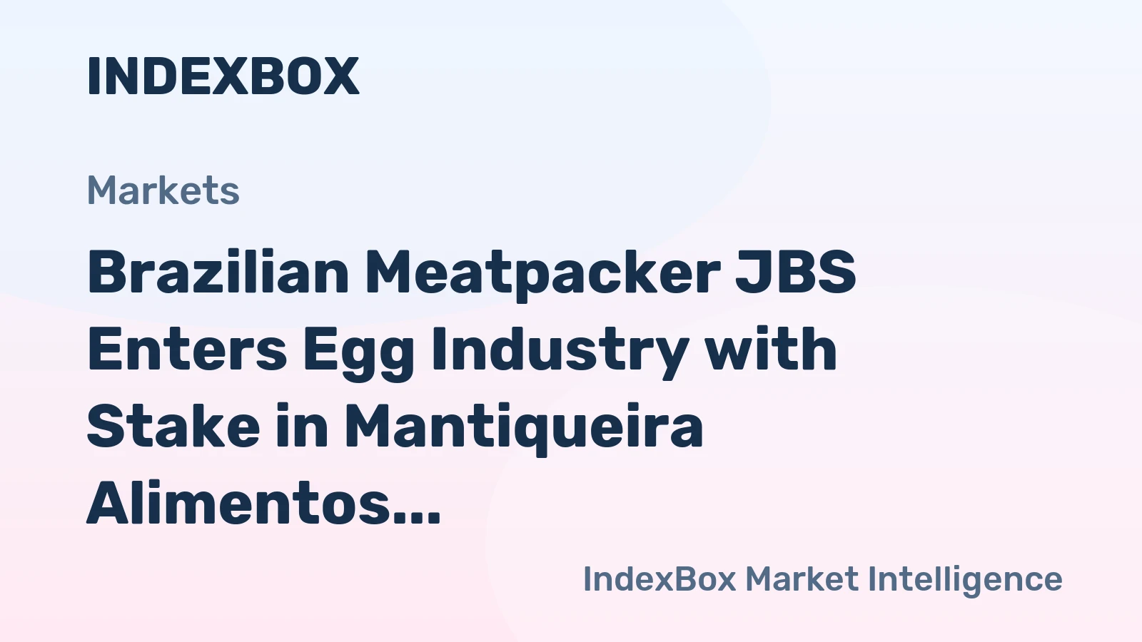 Brazilian Meatpacker JBS Enters Egg Industry with Stake in Mantiqueira Alimentos