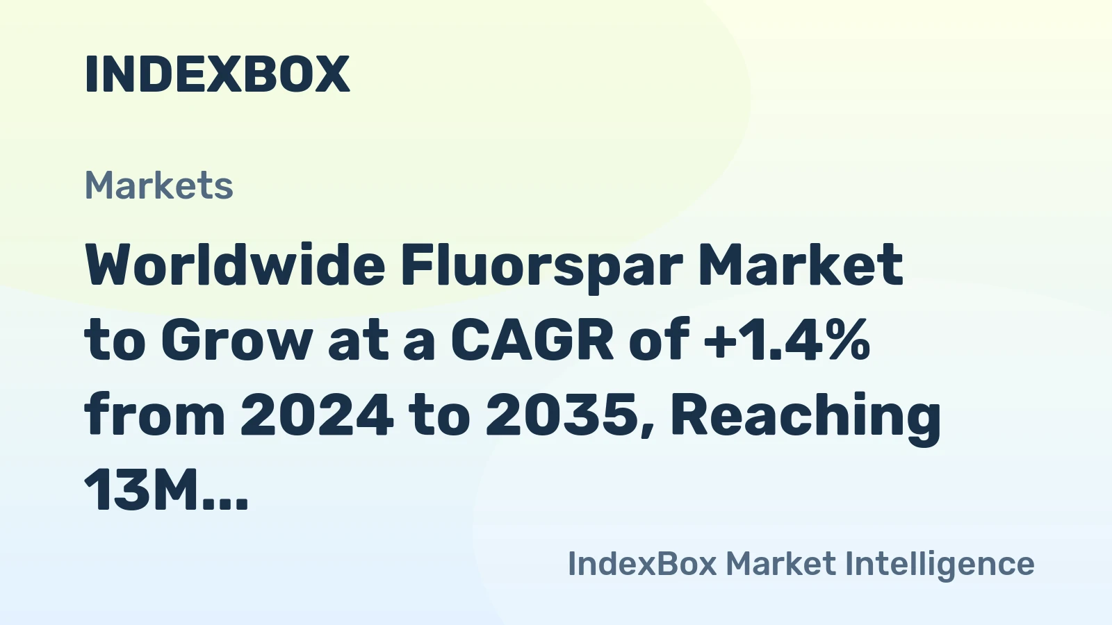 Worldwide Fluorspar Market to Grow at a CAGR of +1.4% from 2024 to 2035, Reaching 13M Tons