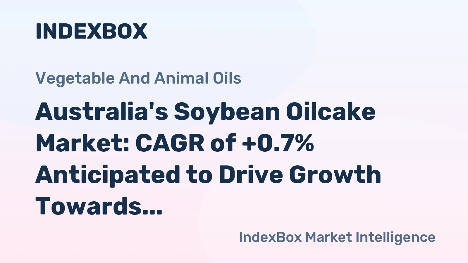 Australia's Soybean Oilcake Market: CAGR of +0.7% Anticipated to Drive Growth Towards 2M Tons by 2035