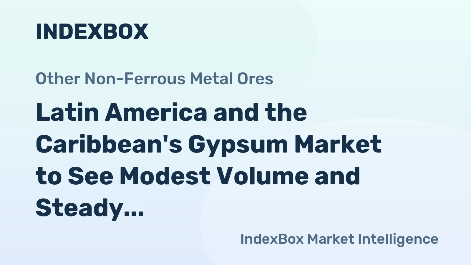 Latin America and the Caribbean's Gypsum Market to See Modest Volume and Steady Value Growth Through 2035