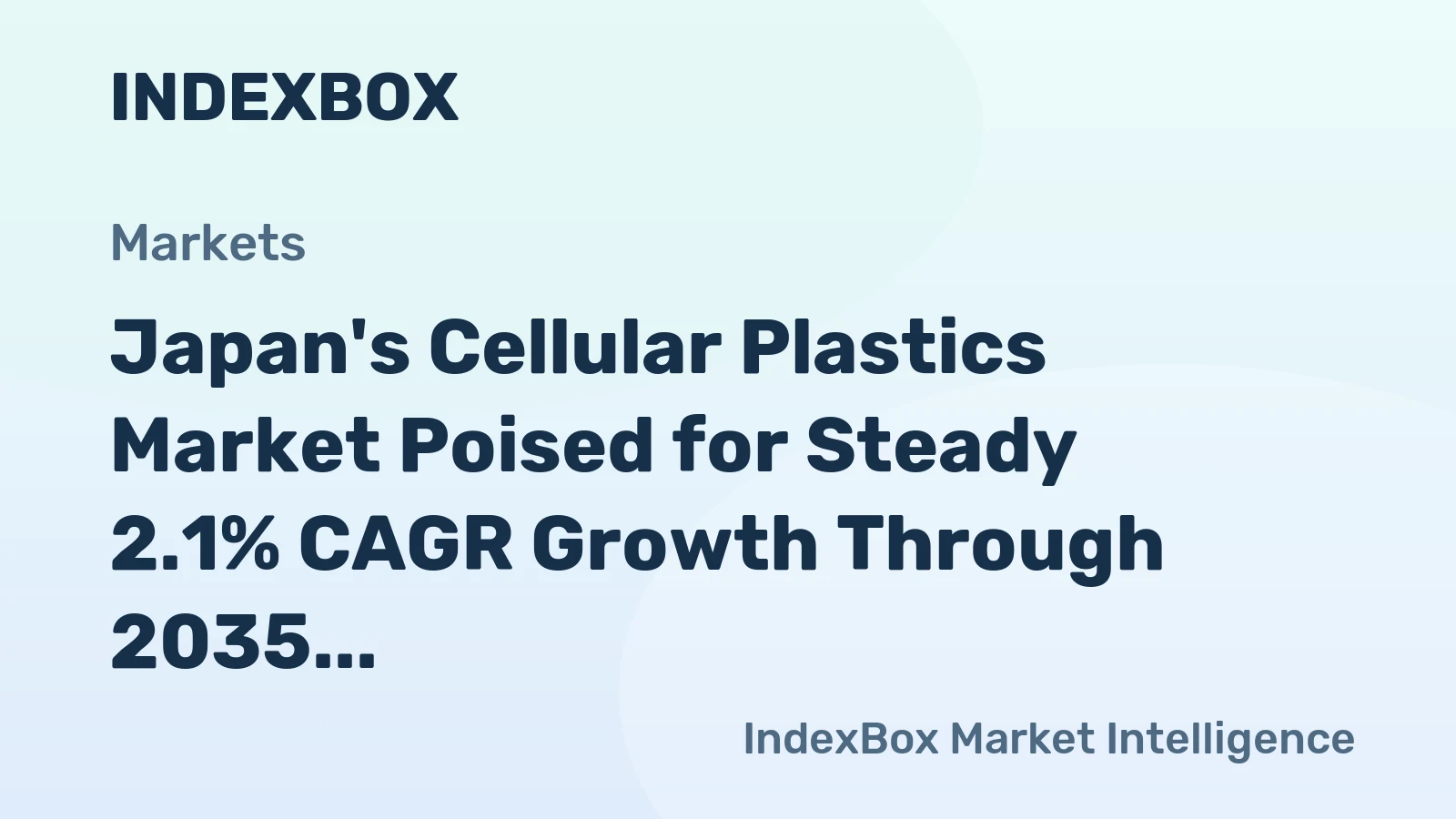 Japan's Cellular Plastics Market Poised for Steady 2.1% CAGR Growth Through 2035
