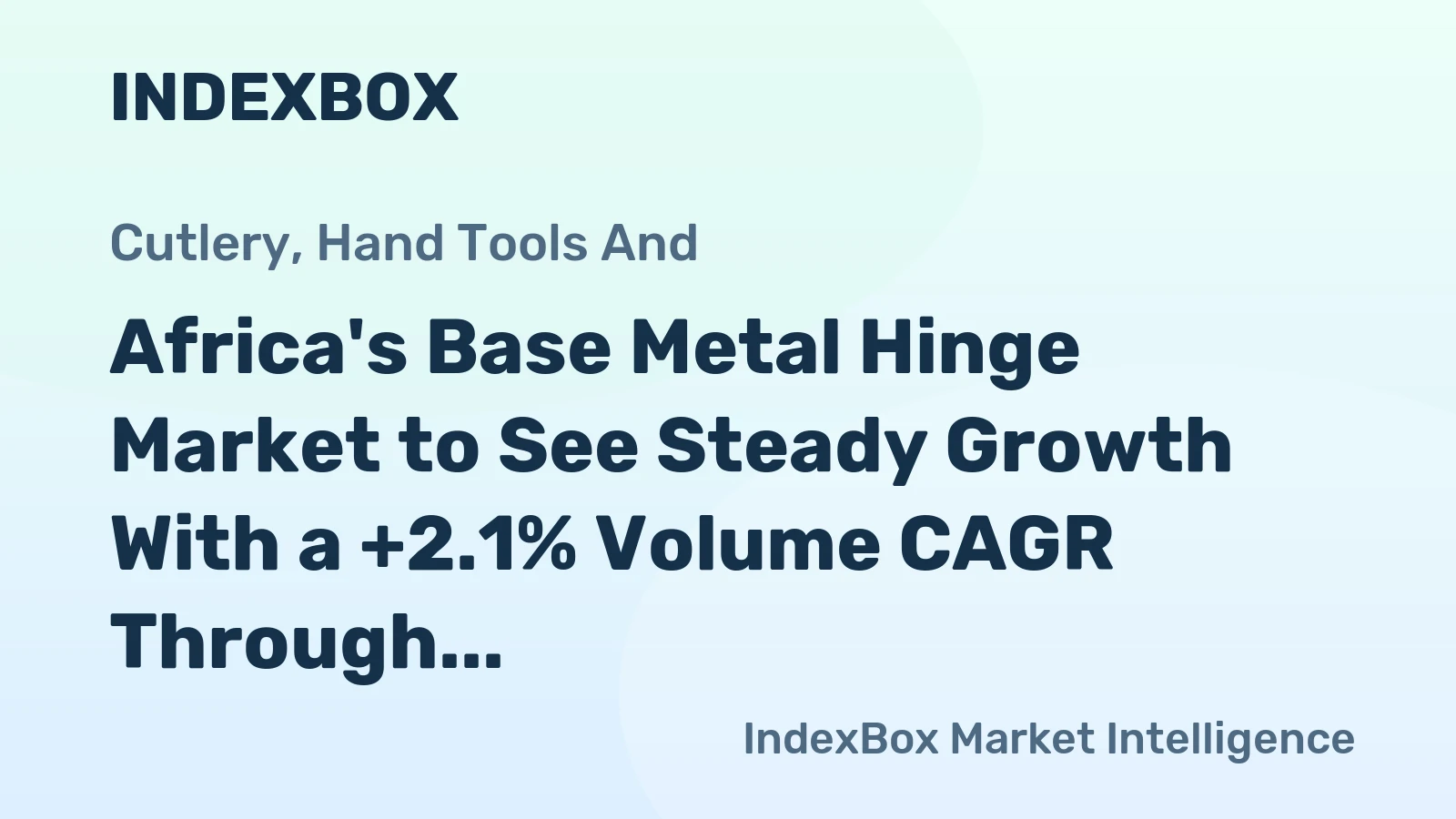 Africa's Base Metal Hinge Market to See Steady Growth With a +2.1% Volume CAGR Through 2035