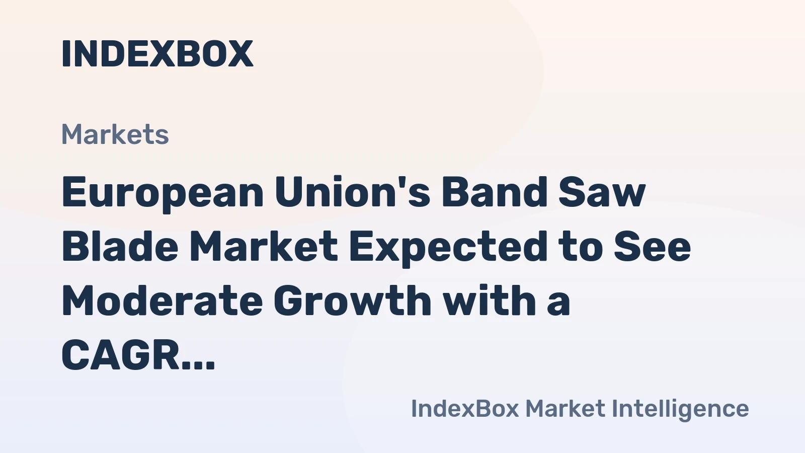 European Union's Band Saw Blade Market Expected to See Moderate Growth with a CAGR of +2.0% from 2024-2035