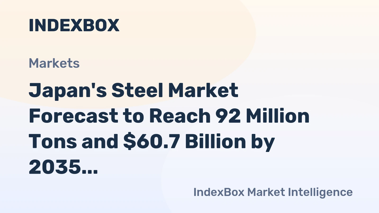 Japan's Steel Market Forecast to Reach 92 Million Tons and $60.7 Billion by 2035