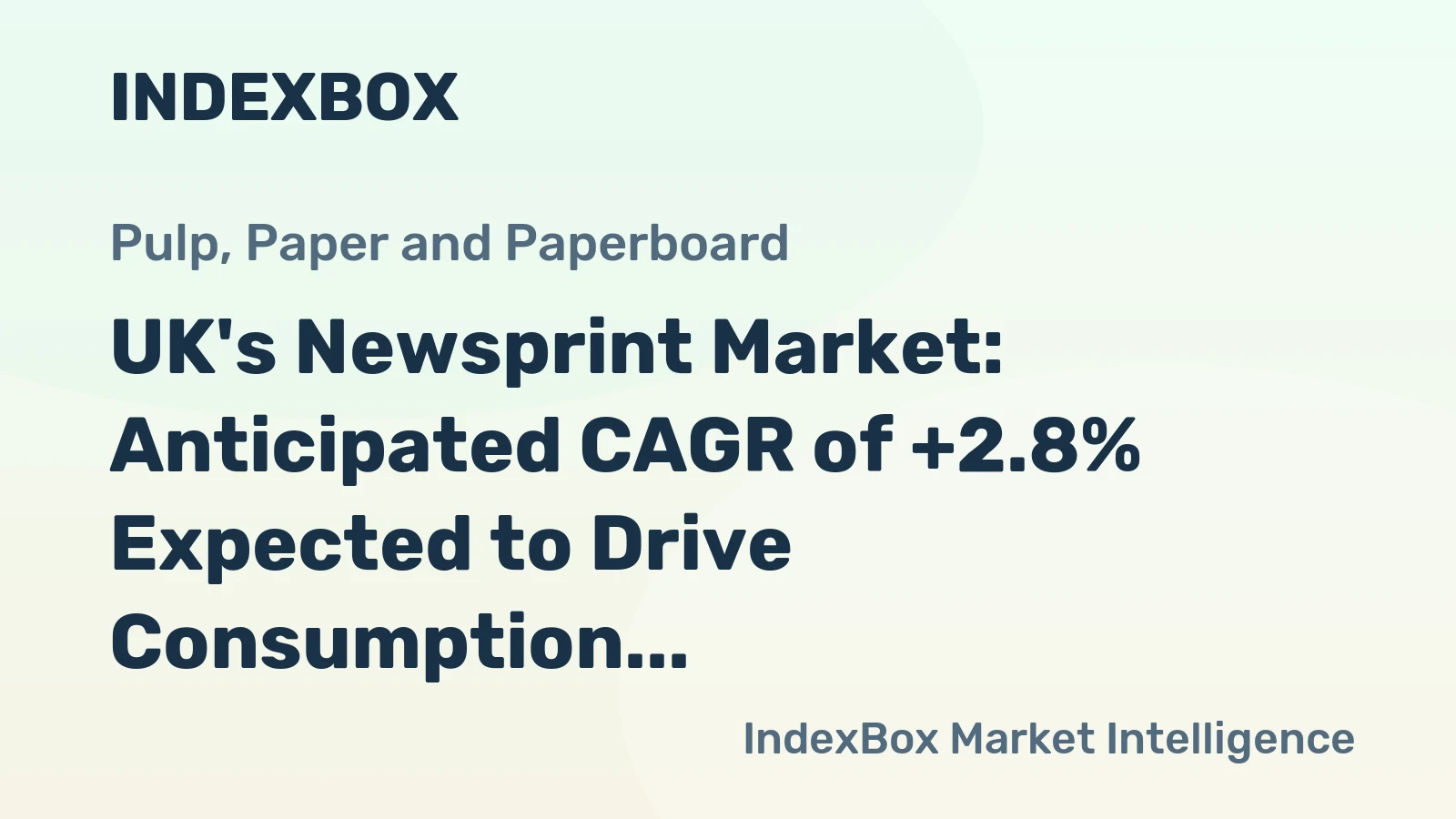 UK's Newsprint Market: Anticipated CAGR of +2.8% Expected to Drive Consumption Trend Over Next Decade