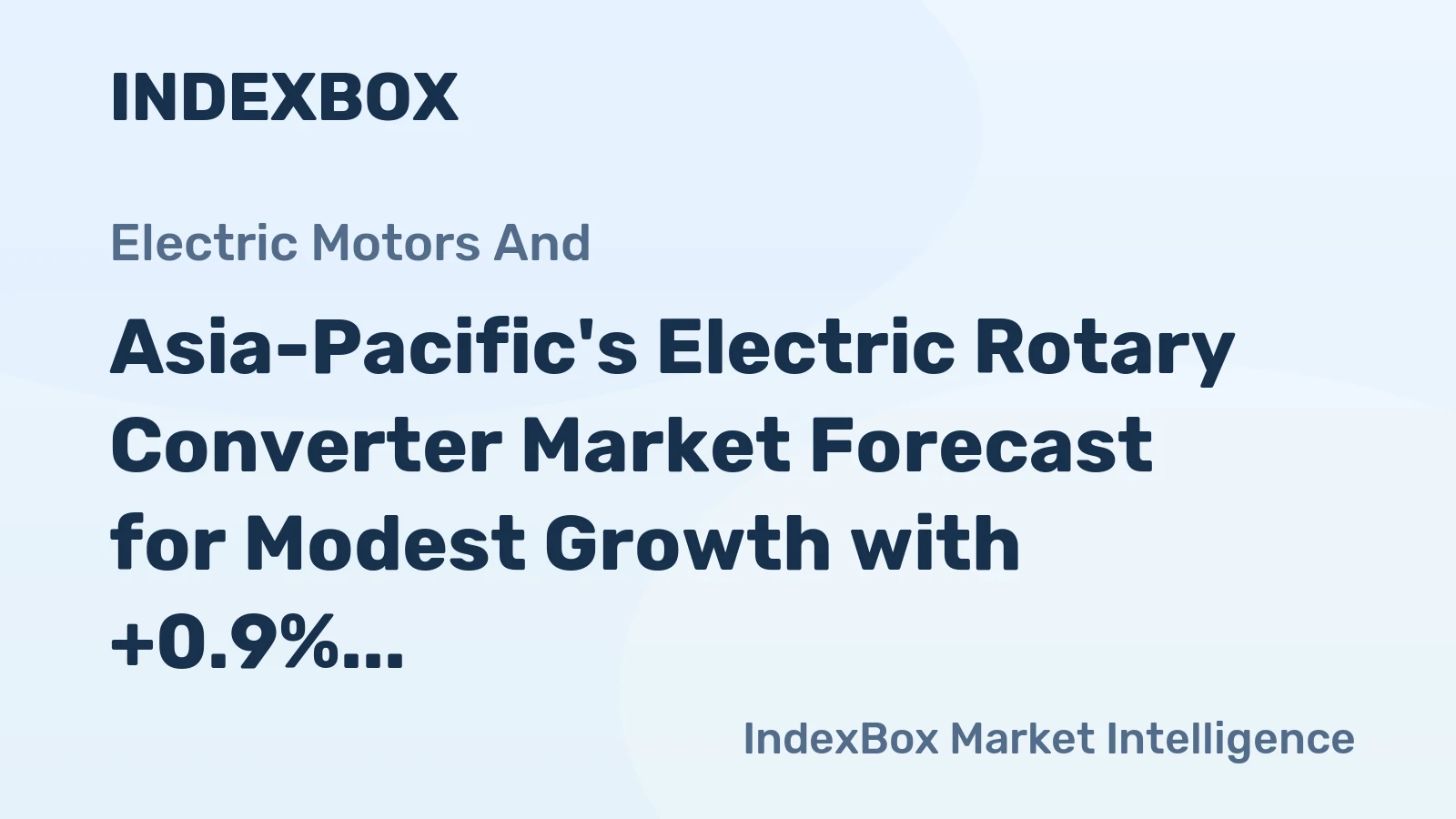 Asia-Pacific's Electric Rotary Converter Market Forecast for Modest Growth with +0.9% CAGR in Value