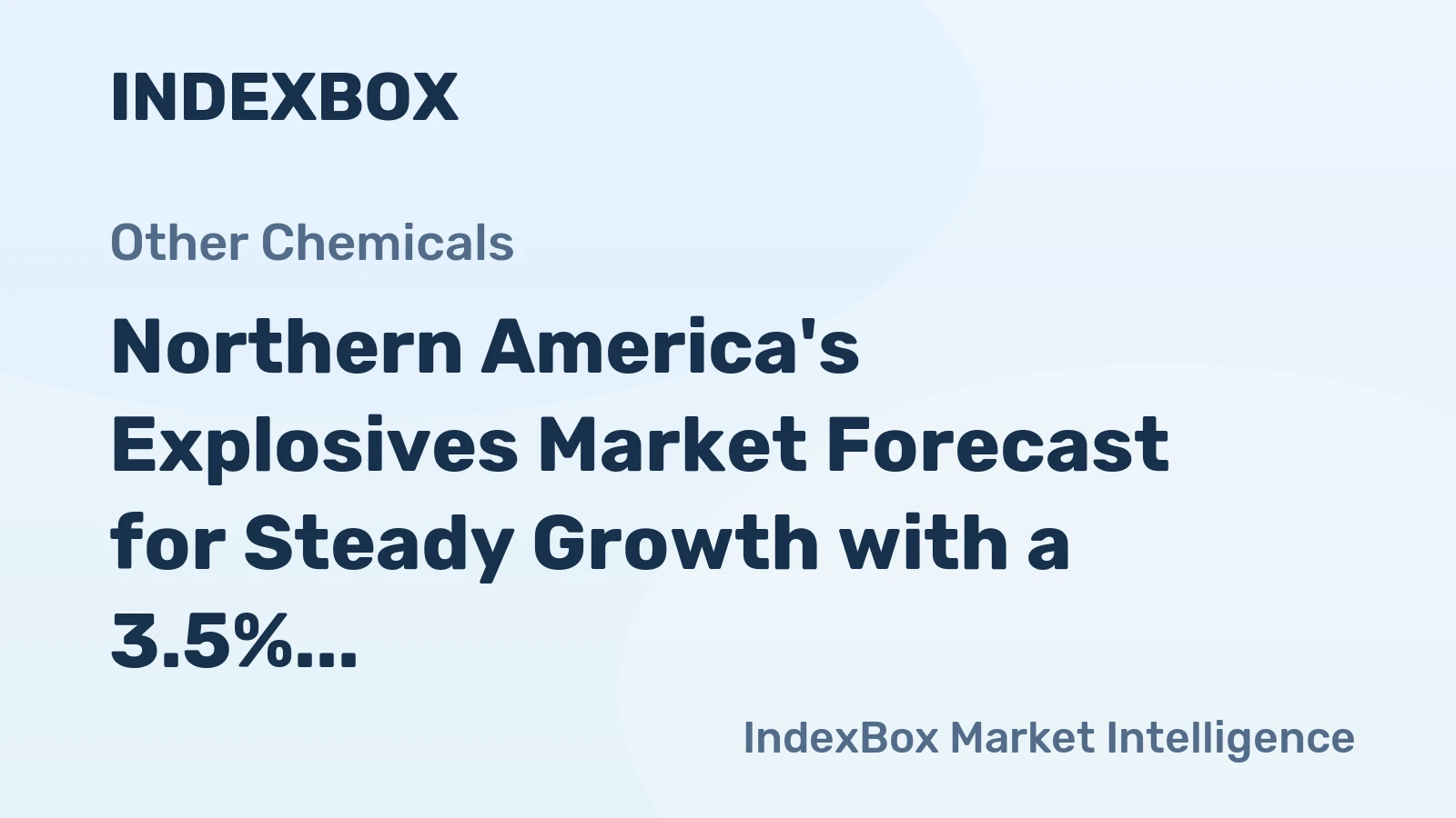Northern America's Explosives Market Forecast for Steady Growth with a 3.5% CAGR