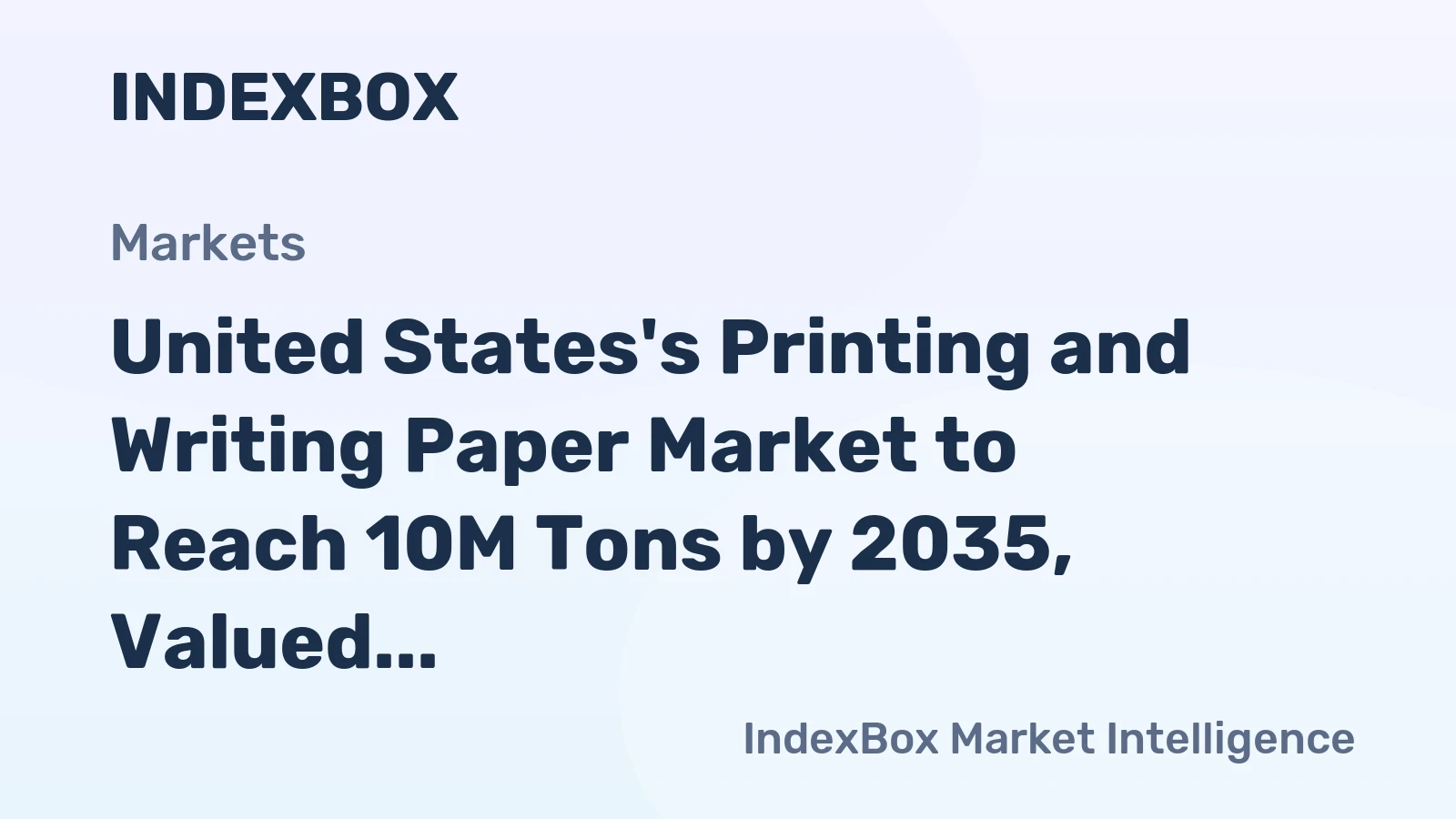 United States's Printing and Writing Paper Market to Reach 10M Tons by 2035, Valued at $12.9B
