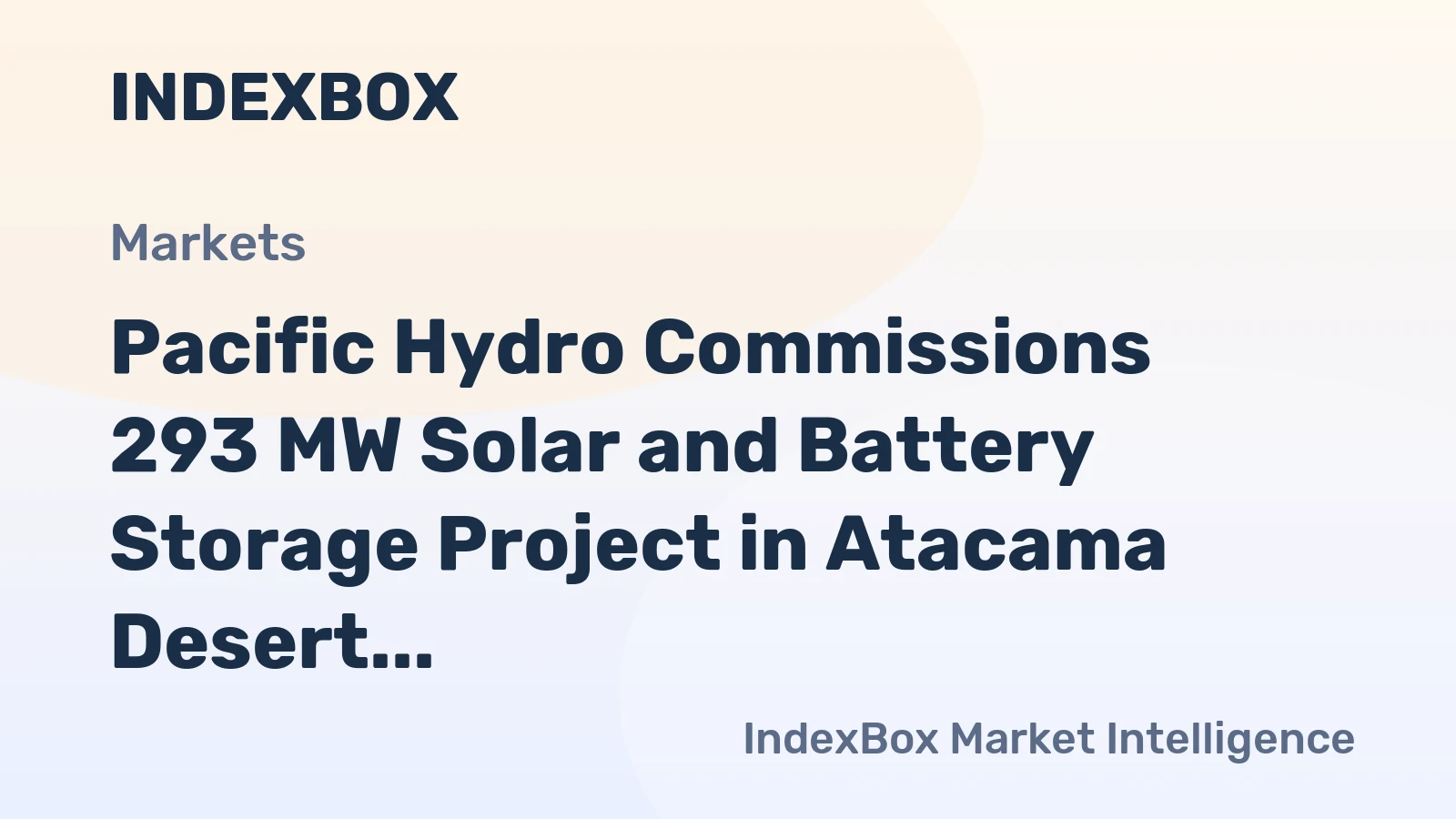 Pacific Hydro Commissions 293 MW Solar and Battery Storage Project in Atacama Desert