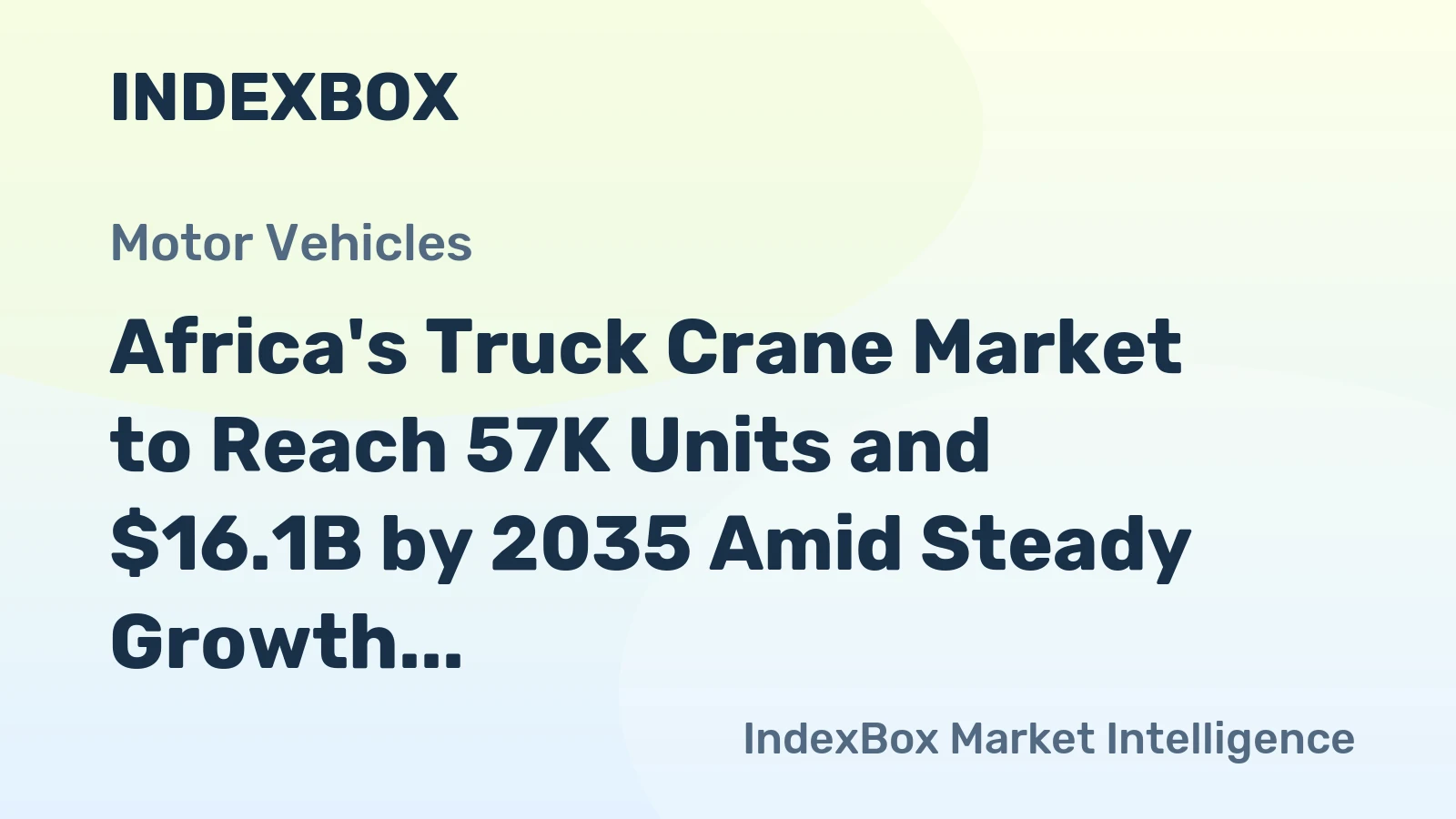 Africa's Truck Crane Market to Reach 57K Units and $16.1B by 2035 Amid Steady Growth