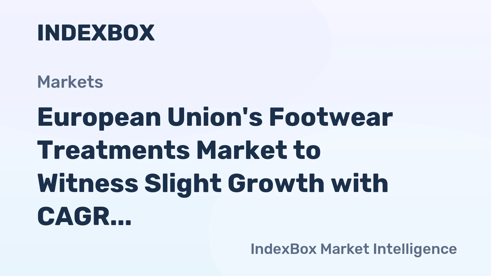 European Union's Footwear Treatments Market to Witness Slight Growth with CAGR of +0.5% through 2035
