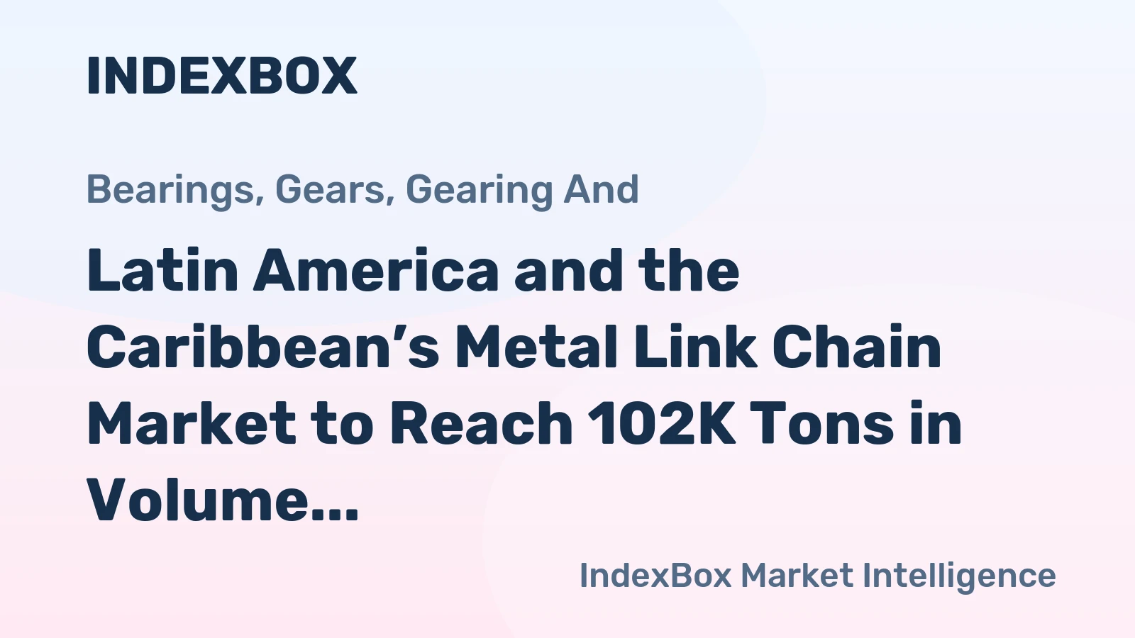 Latin America and the Caribbean’s Metal Link Chain Market to Reach 102K Tons in Volume and $954M in Value by 2035