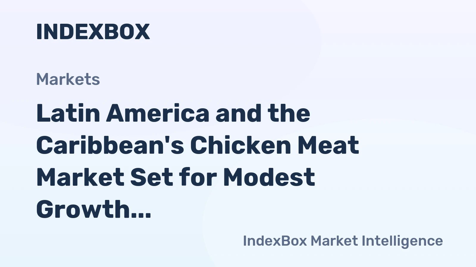Latin America and the Caribbean's Chicken Meat Market Set for Modest Growth to 26 Million Tons