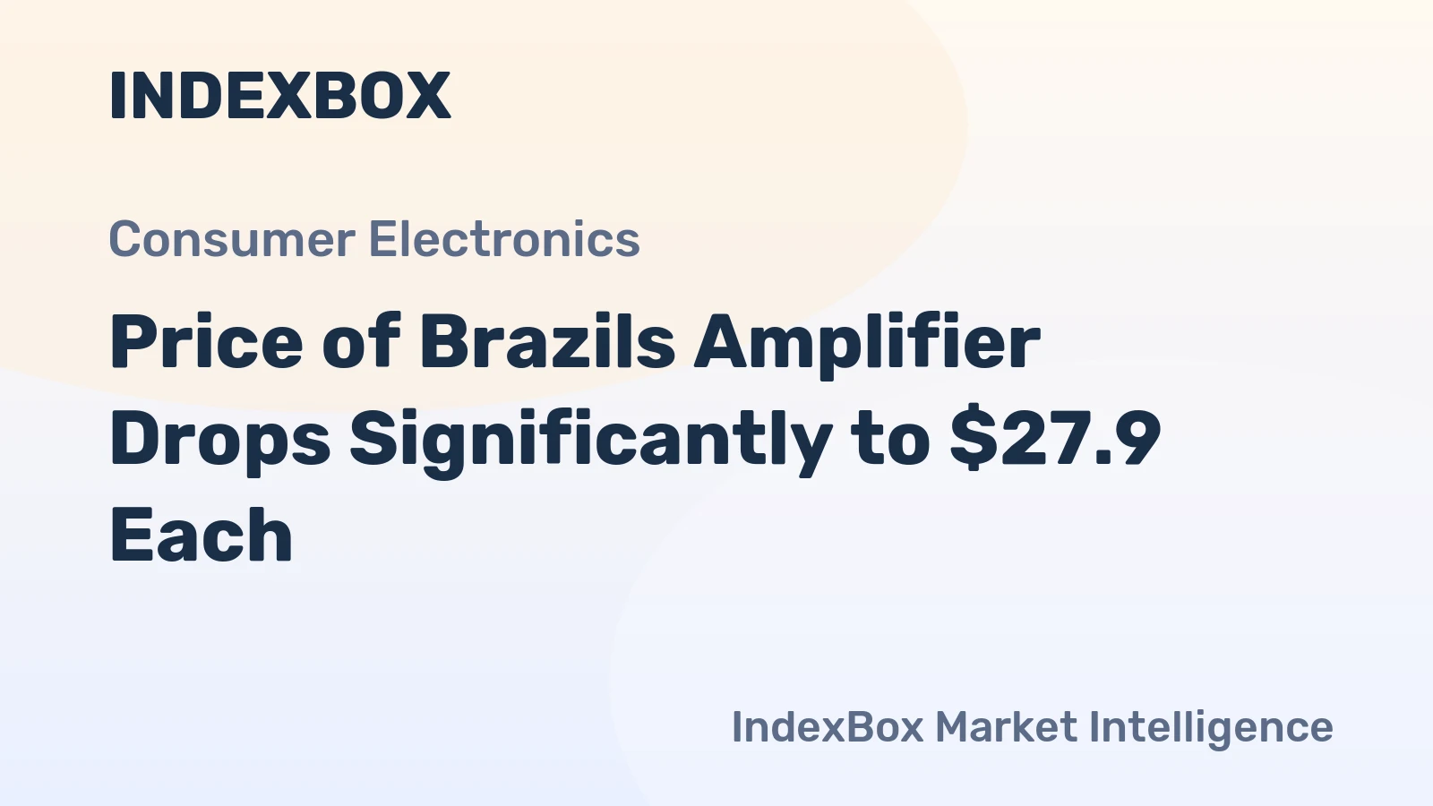 Price of Brazils Amplifier Drops Significantly to $27.9 Each