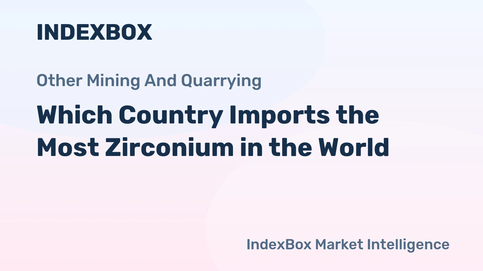 Which Country Imports the Most Zirconium in the World?