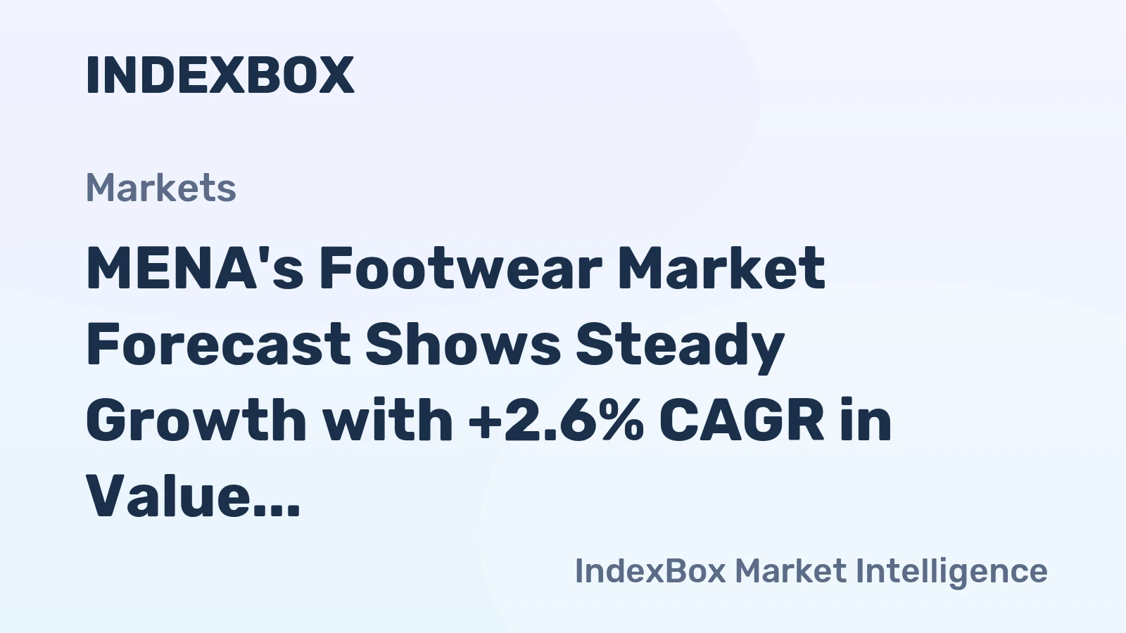 MENA's Footwear Market Forecast Shows Steady Growth with +2.6% CAGR in Value