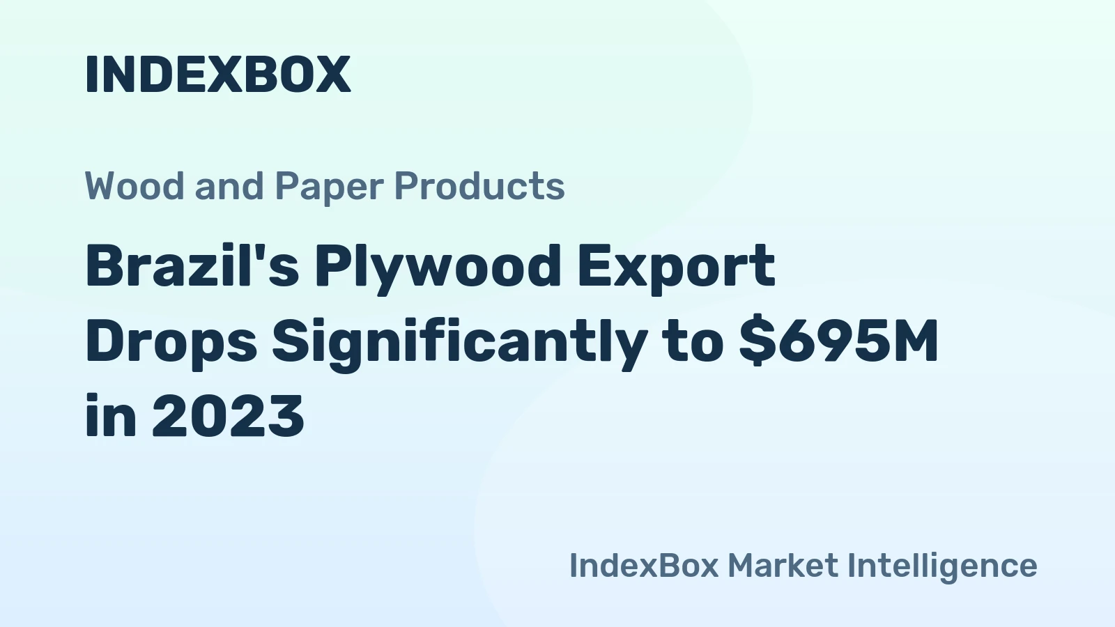 Brazil's Plywood Export Drops Significantly to $695M in 2023