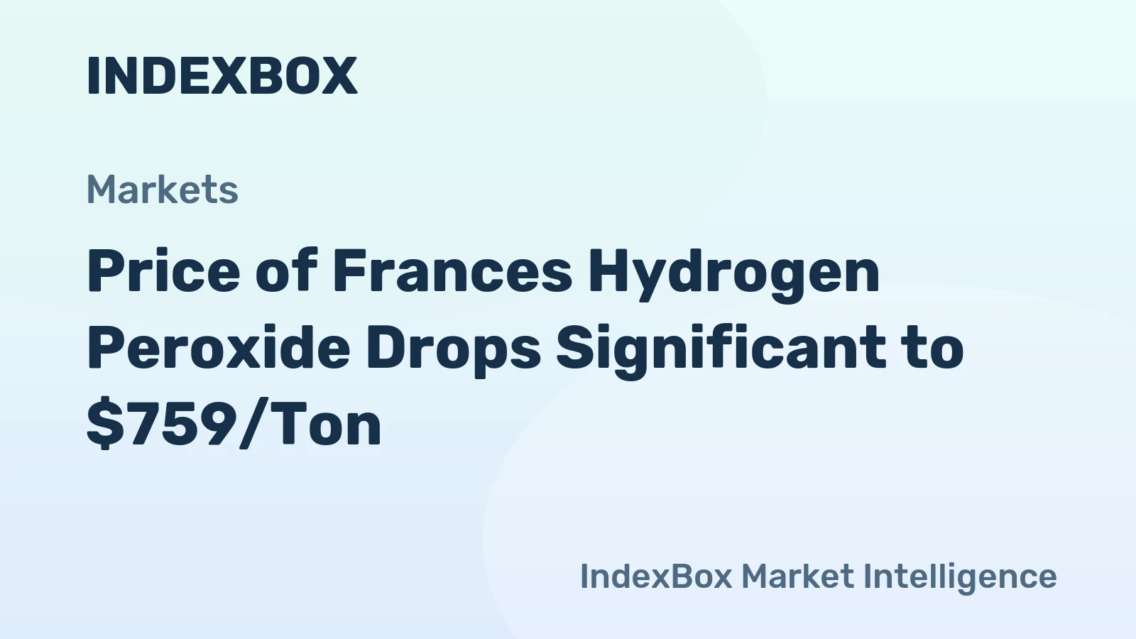 Price of Frances Hydrogen Peroxide Drops Significant to $759/Ton