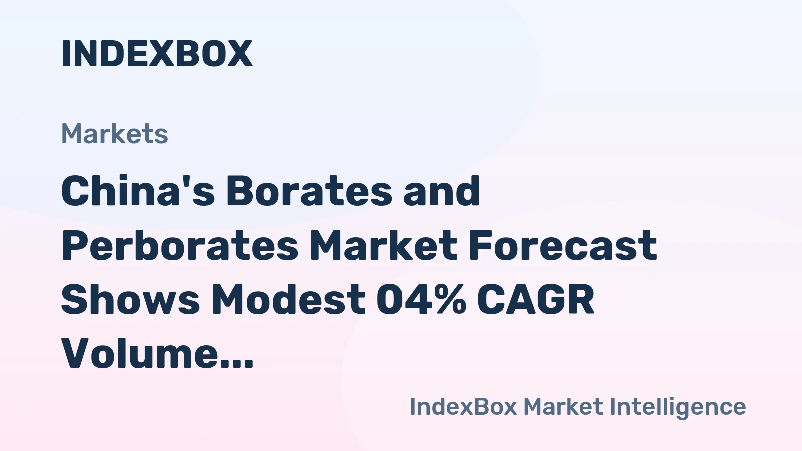 China's Borates and Perborates Market Forecast Shows Modest 04% CAGR Volume Growth Through 2035
