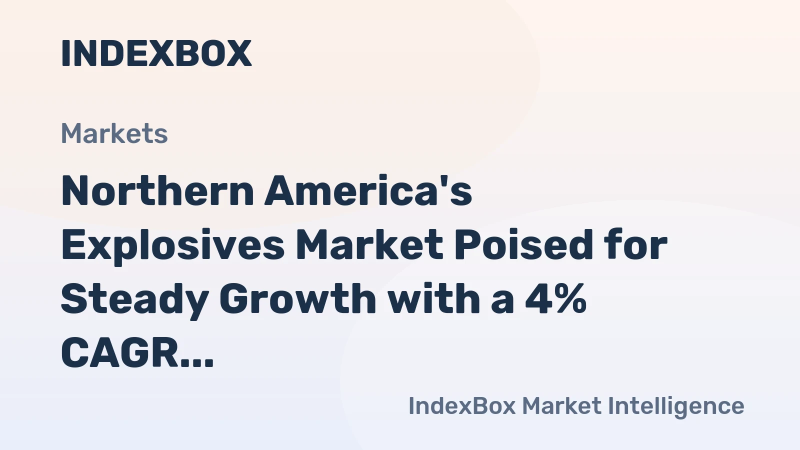 Northern America's Explosives Market Poised for Steady Growth with a 4% CAGR in Value