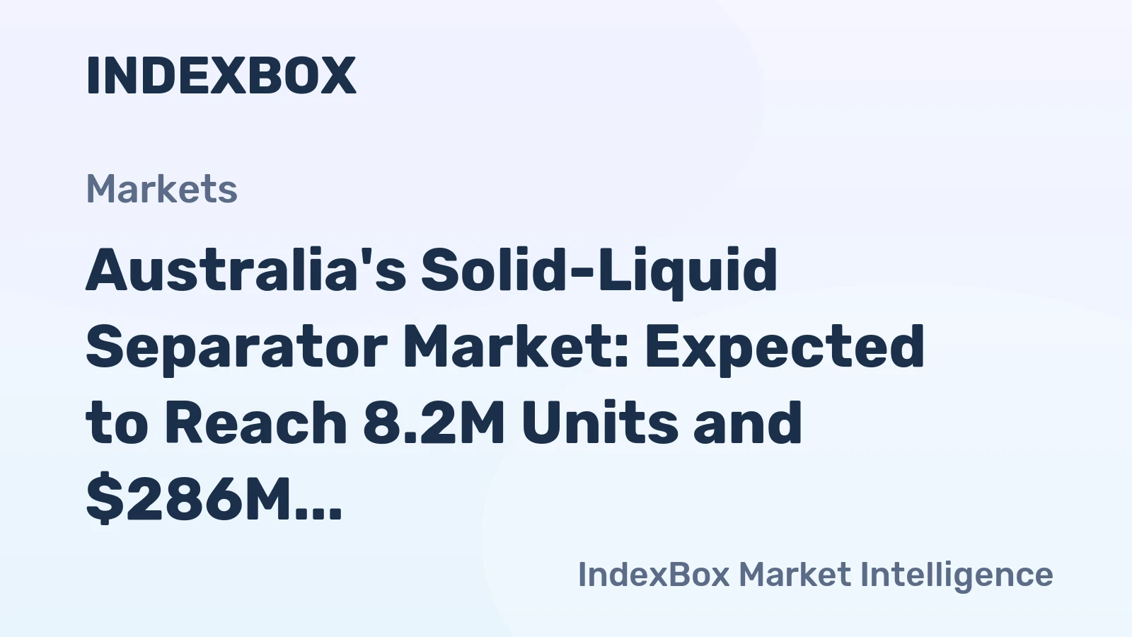 Australia's Solid-Liquid Separator Market: Expected to Reach 8.2M Units and $286M by 2035