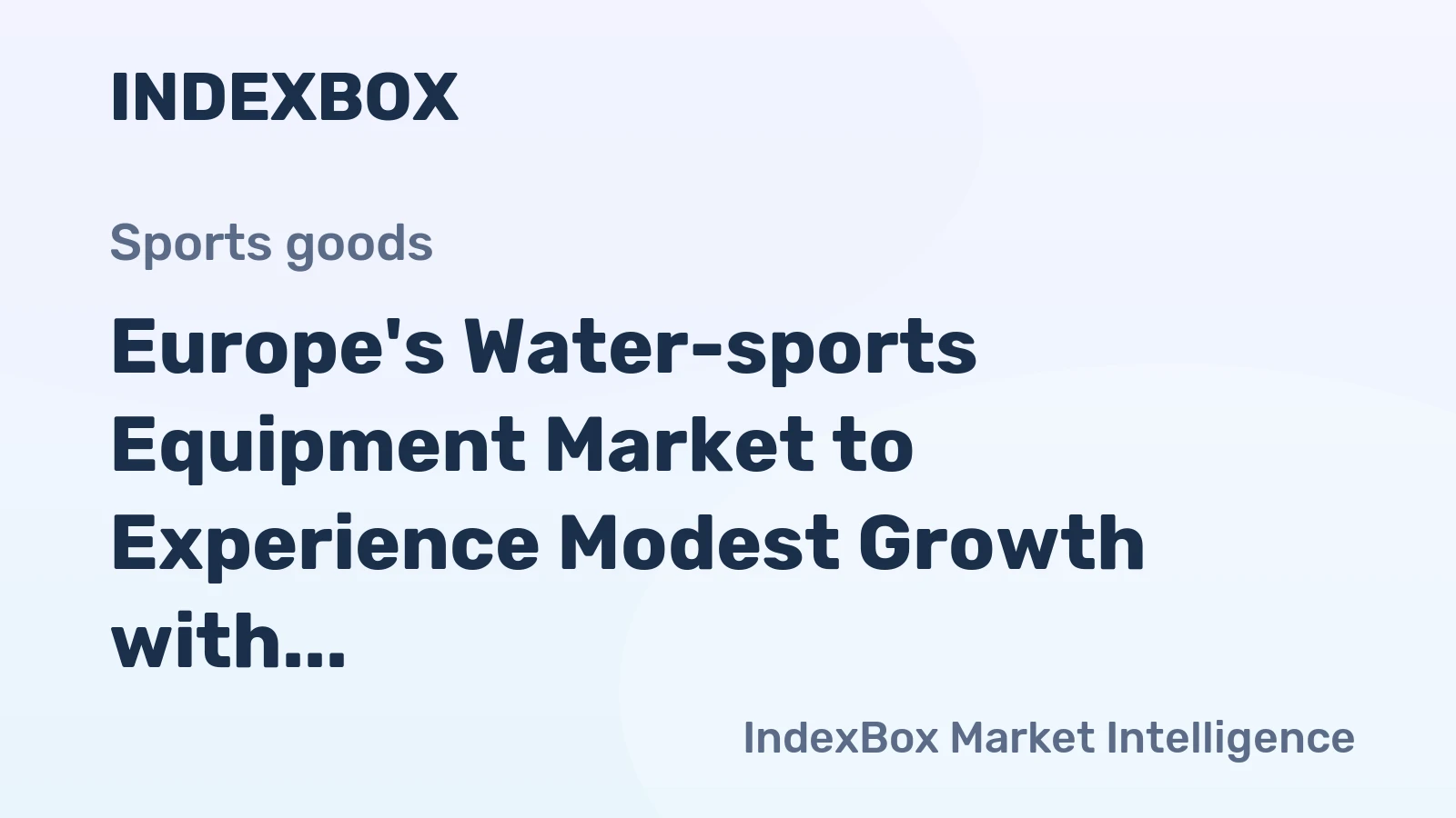 Europe's Water-sports Equipment Market to Experience Modest Growth with CAGR of +1.6% from 2024-2035