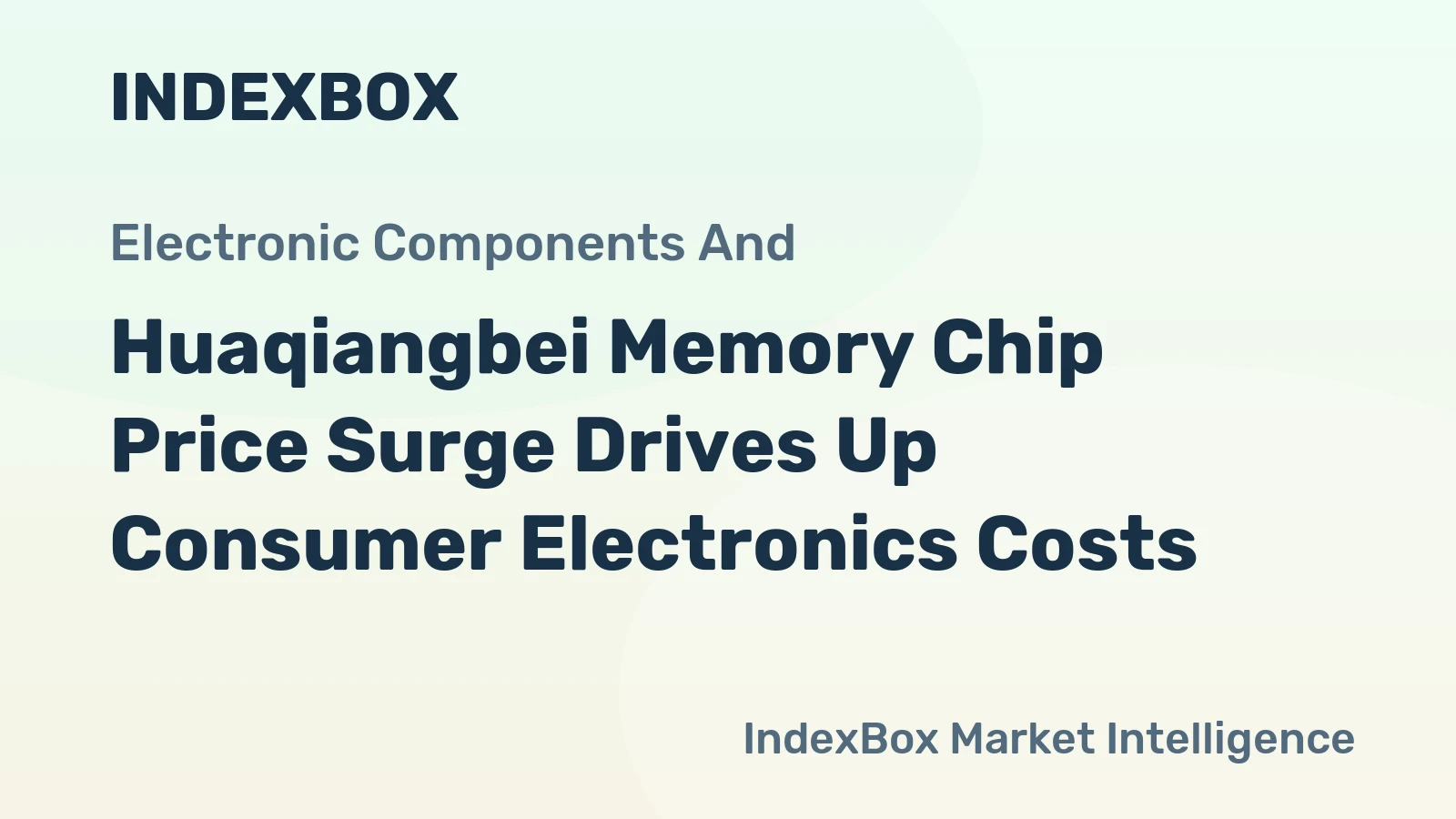 Huaqiangbei Memory Chip Price Surge Drives Up Consumer Electronics Costs