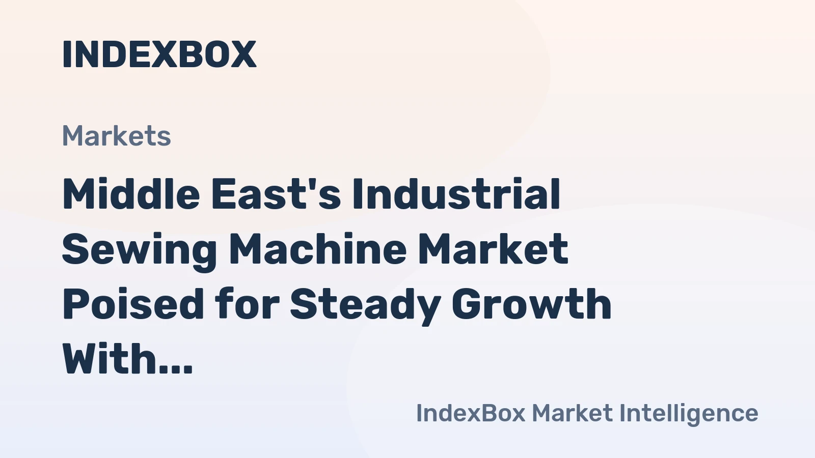 Middle East's Industrial Sewing Machine Market Poised for Steady Growth With 2.7% CAGR in Value