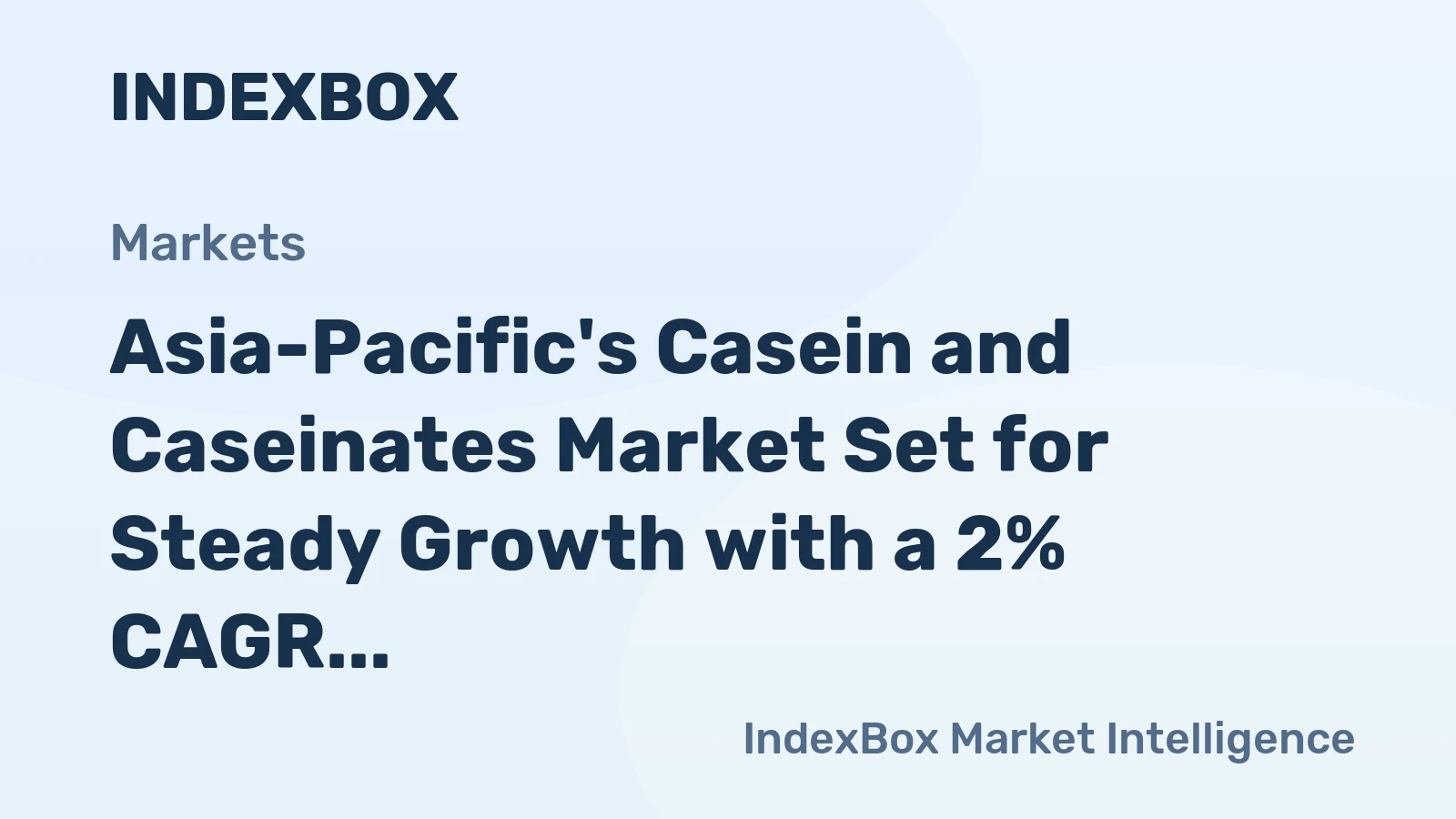 Asia-Pacific's Casein and Caseinates Market Set for Steady Growth with a 2% CAGR in Value