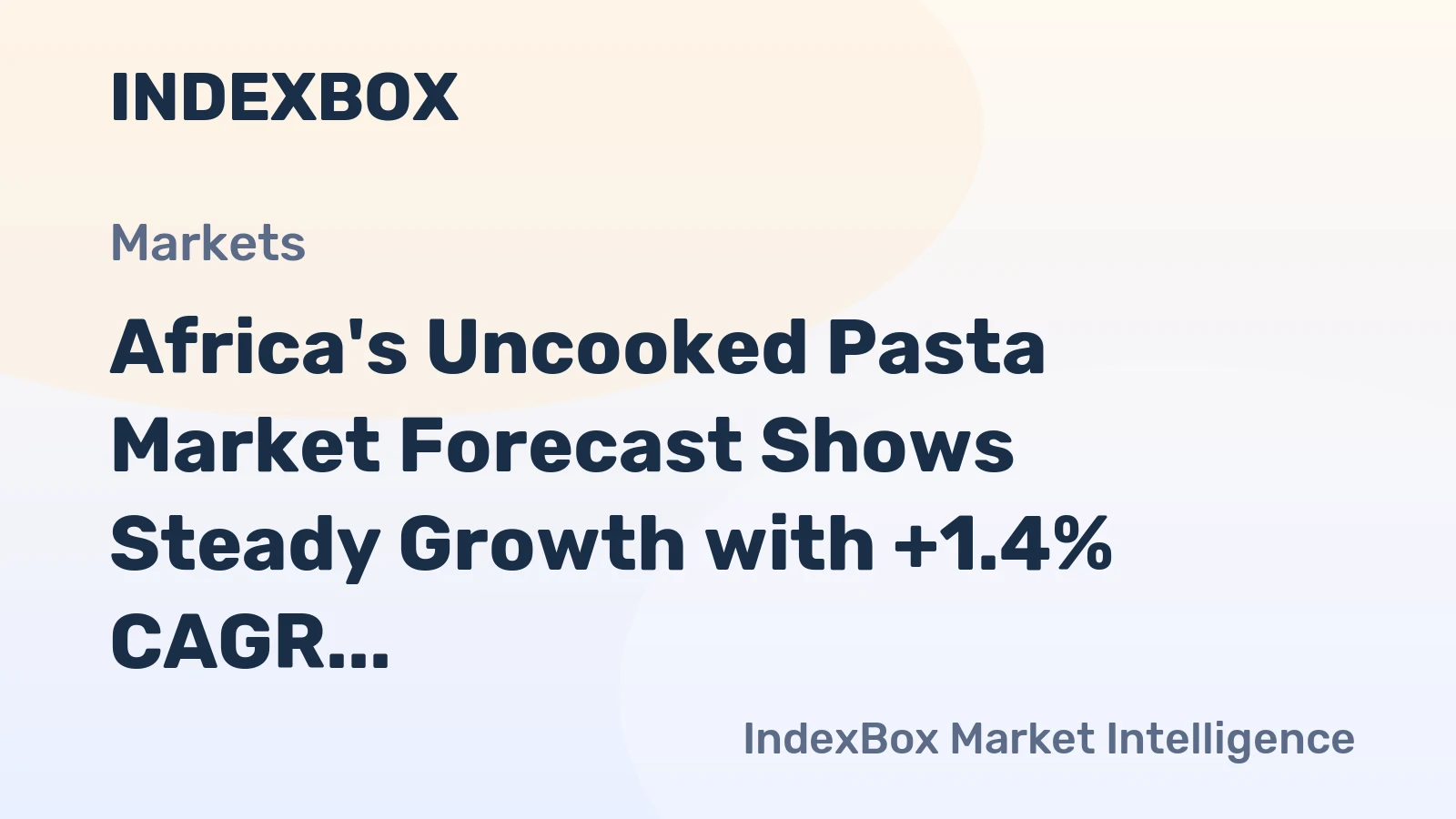 Africa's Uncooked Pasta Market Forecast Shows Steady Growth with +1.4% CAGR Through 2035