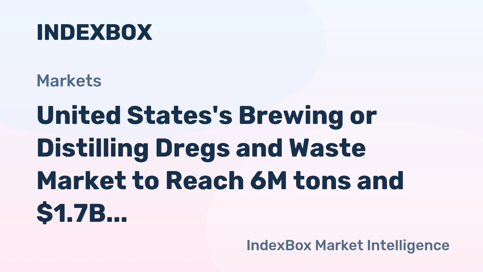 United States's Brewing or Distilling Dregs and Waste Market to Reach 6M tons and $1.7B by 2035