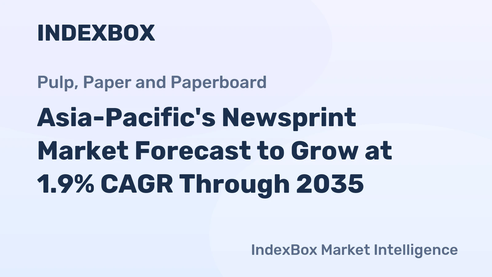 Asia-Pacific's Newsprint Market Forecast to Grow at 1.9% CAGR Through 2035