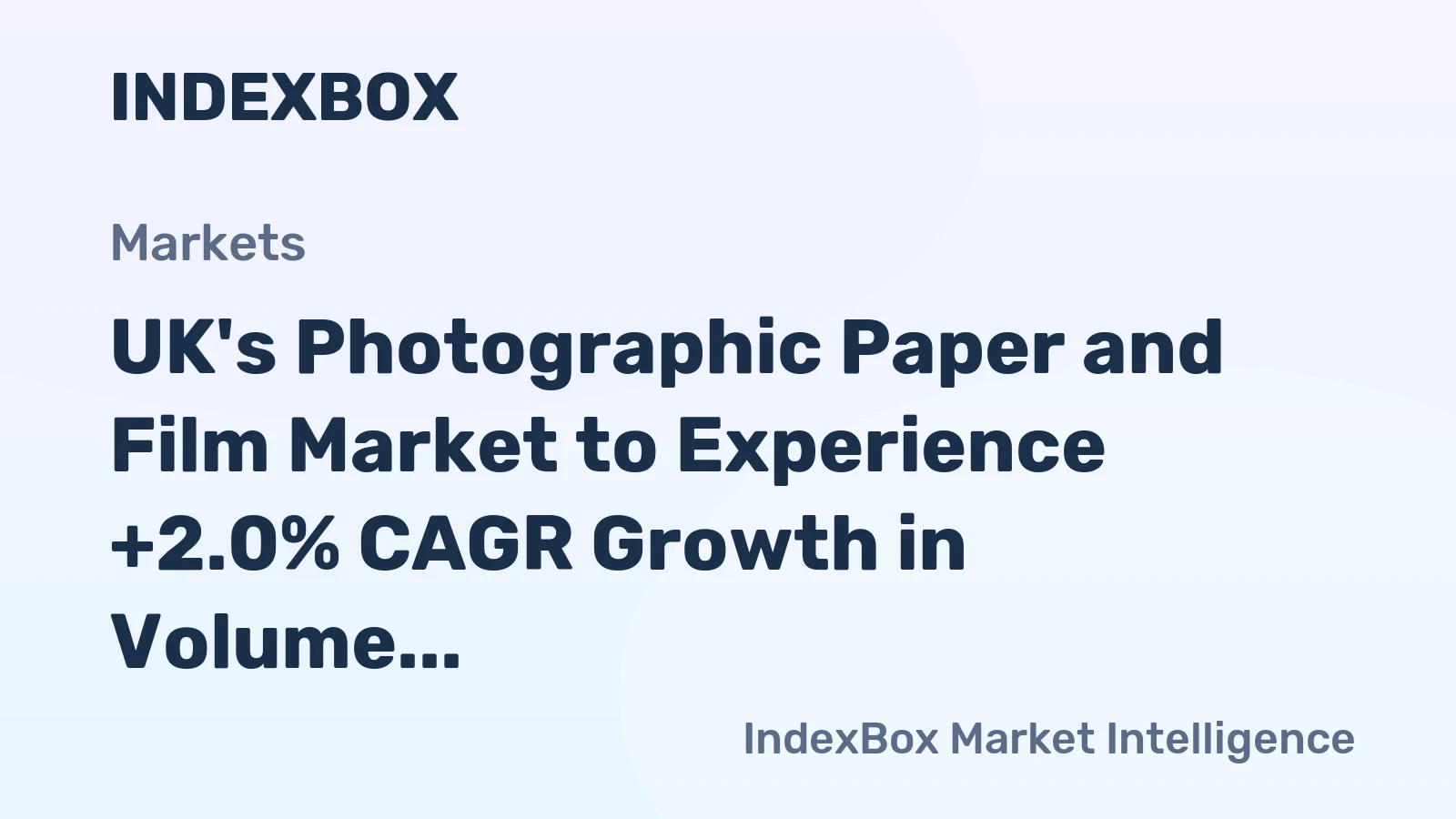 UK's Photographic Paper and Film Market to Experience +2.0% CAGR Growth in Volume and Reach $291M by 2035