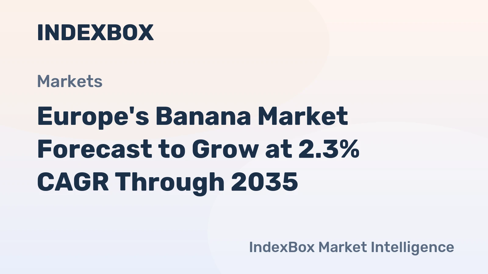 Europe's Banana Market Forecast to Grow at 2.3% CAGR Through 2035