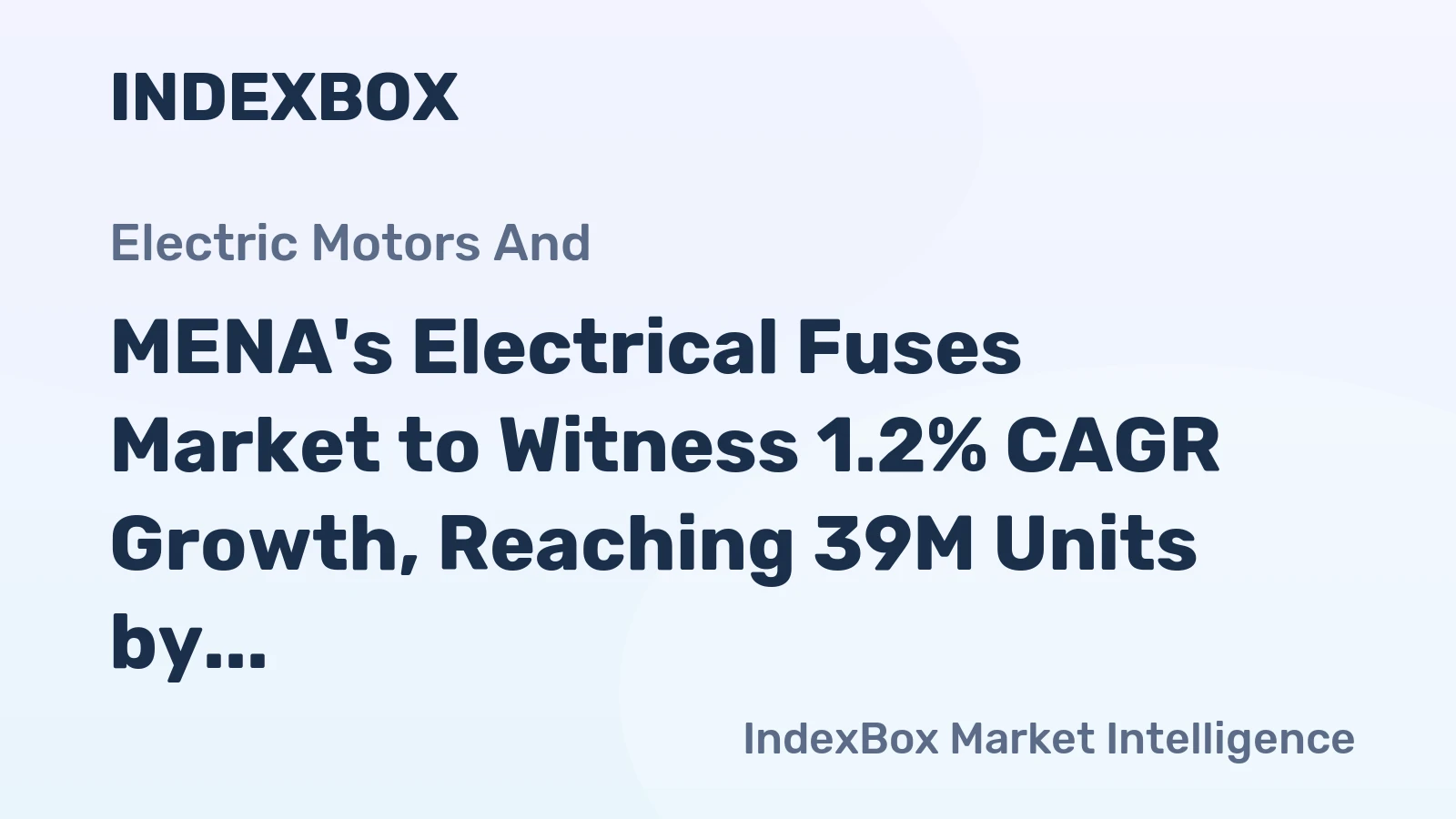 MENA's Electrical Fuses Market to Witness 1.2% CAGR Growth, Reaching 39M Units by 2035