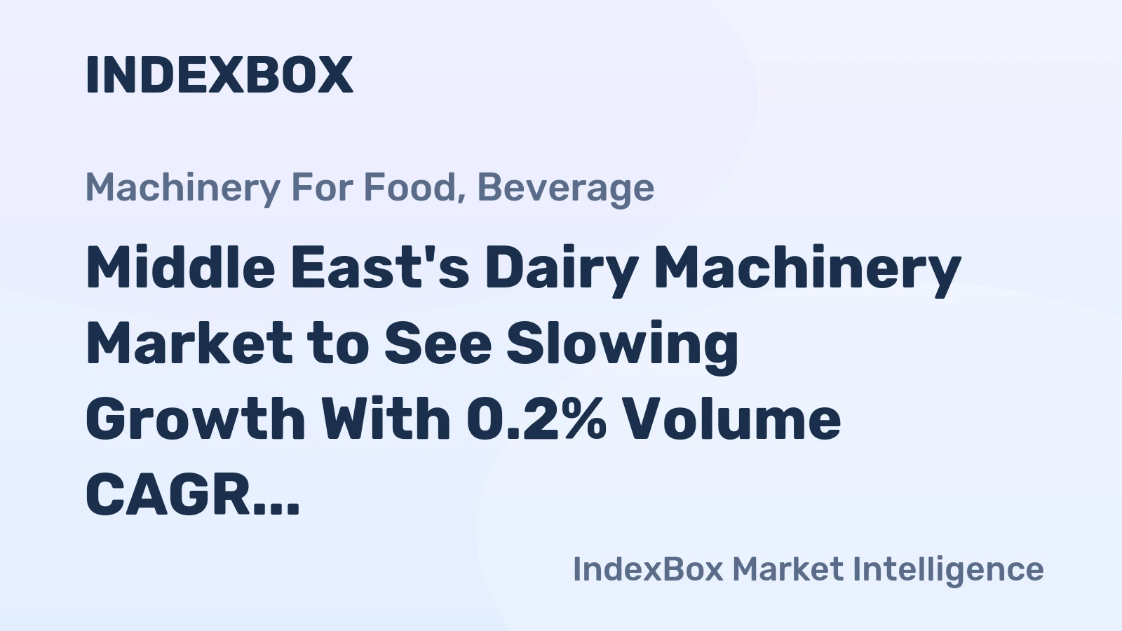 Middle East's Dairy Machinery Market to See Slowing Growth With 0.2% Volume CAGR Through 2035