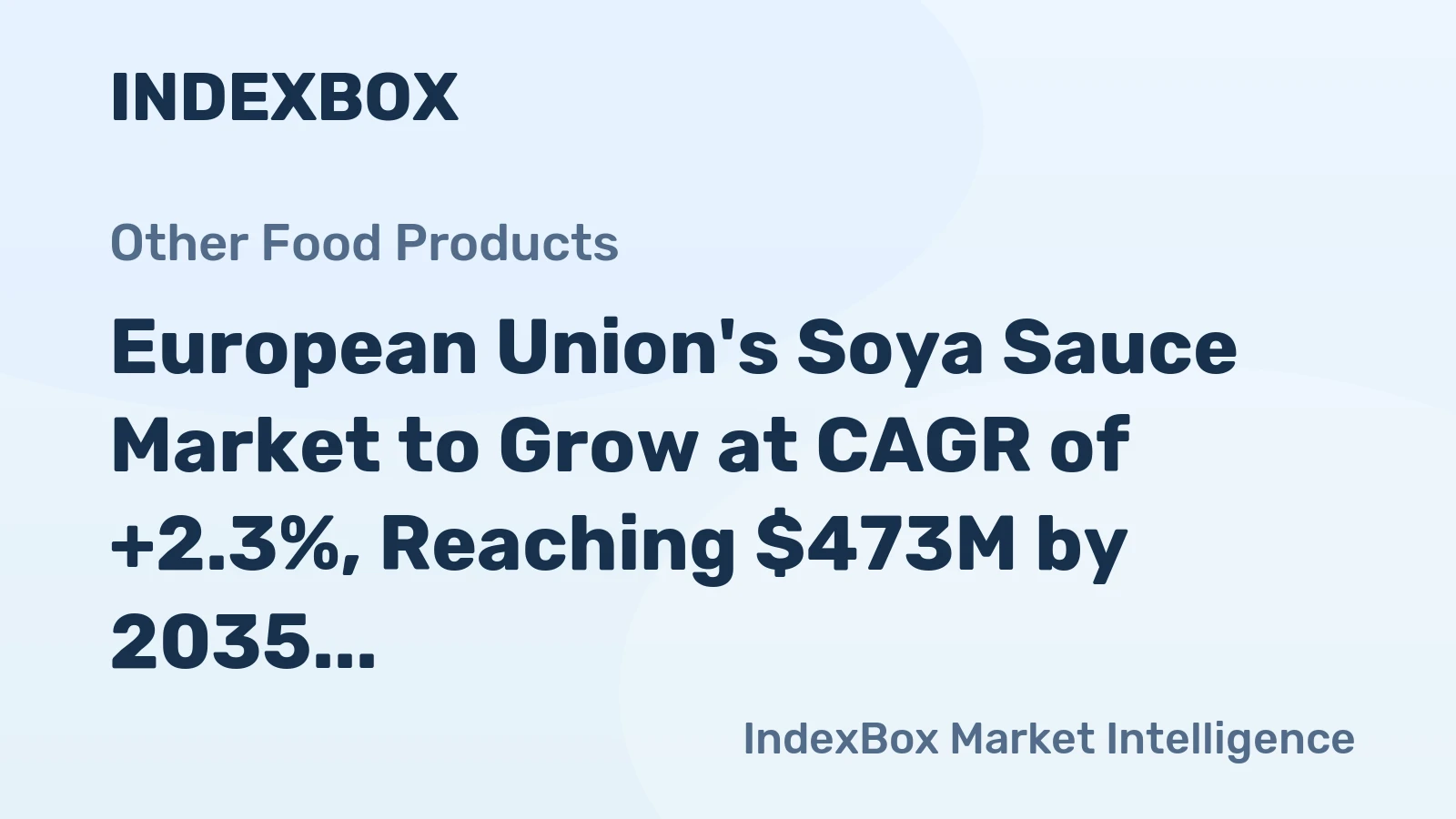 European Union's Soya Sauce Market to Grow at CAGR of +2.3%, Reaching $473M by 2035