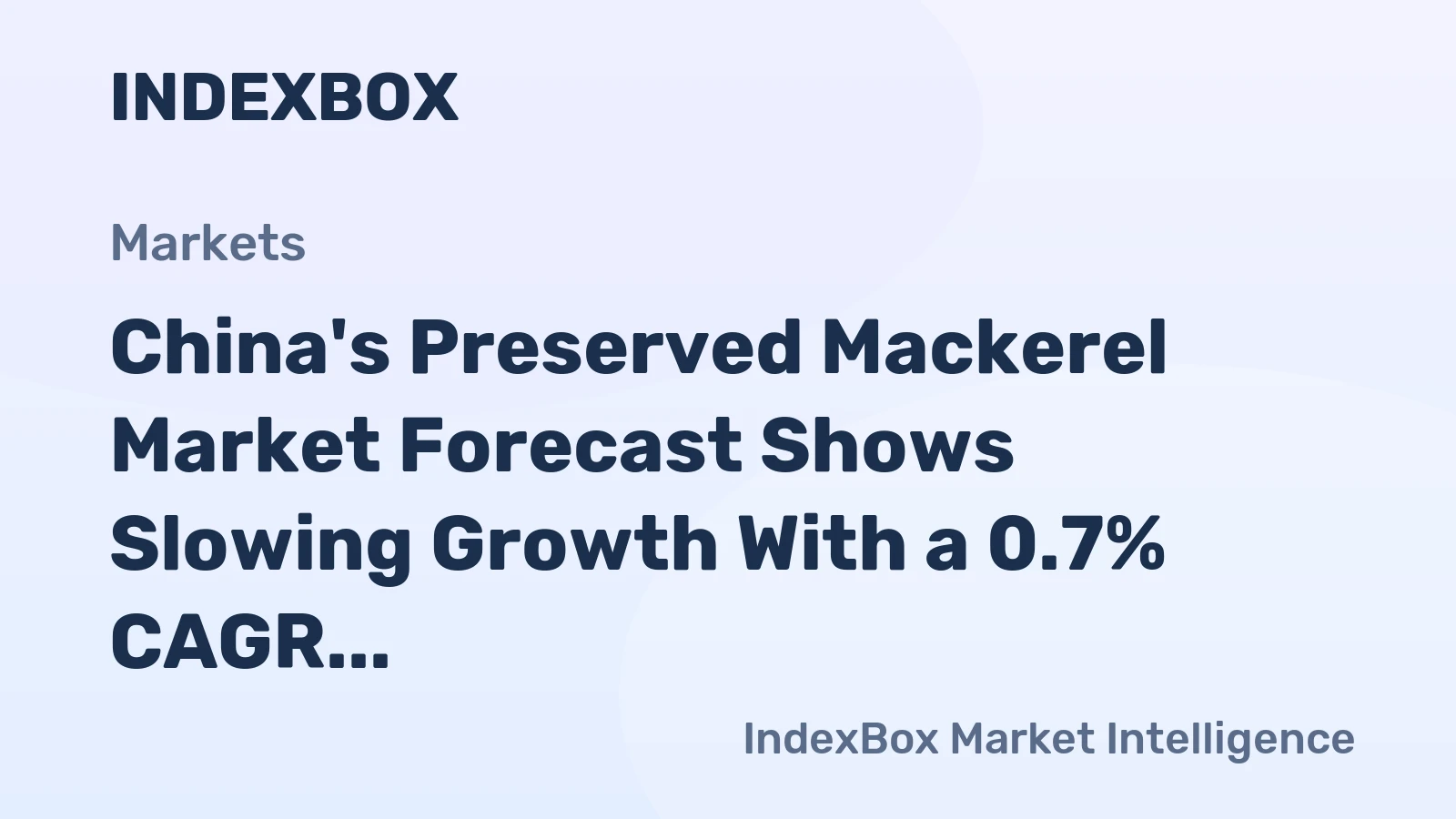 China's Preserved Mackerel Market Forecast Shows Slowing Growth With a 0.7% CAGR Through 2035