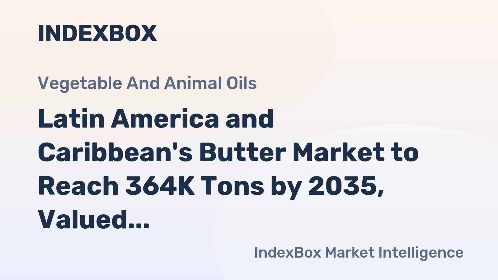 Latin America and Caribbean's Butter Market to Reach 364K Tons by 2035, Valued at $2B